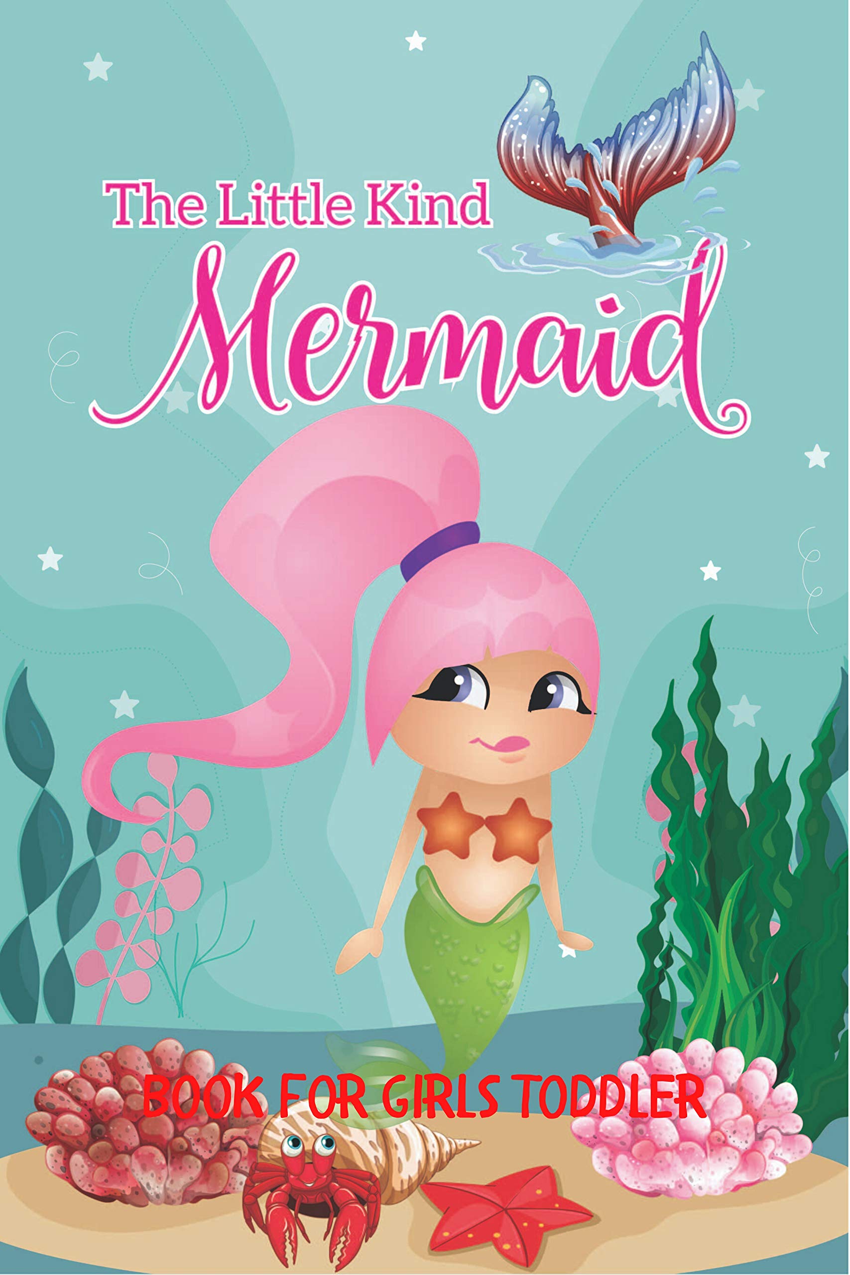 Book For Girls Toddler: The Little Kind Mermaid by Dustin Aline | Goodreads