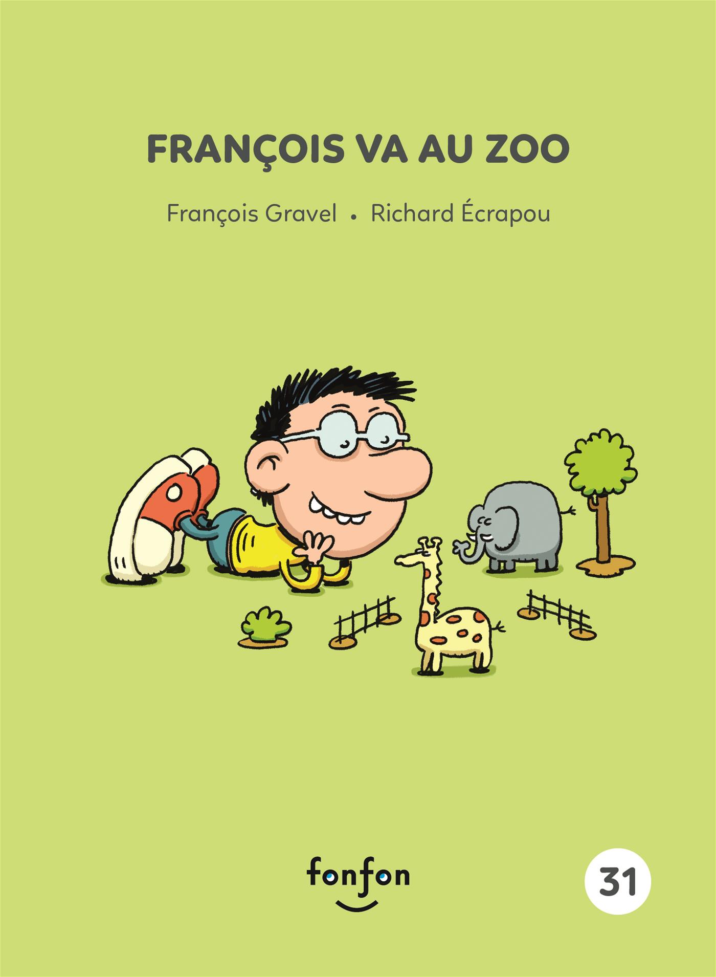 François va au zoo (Histoires de lire #31) by François Gravel | Goodreads