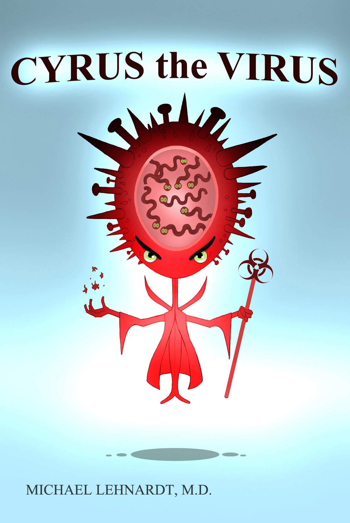 Cyrus The Virus And The Virus Crew by Michael Lehnardt | Goodreads