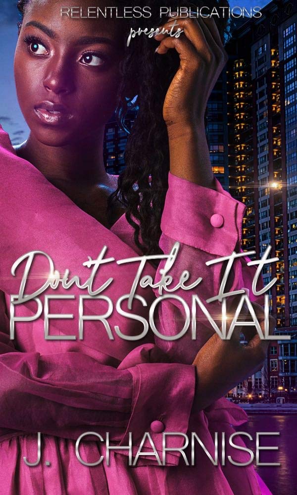 Don’t Take It Personal by J. Charnise | Goodreads