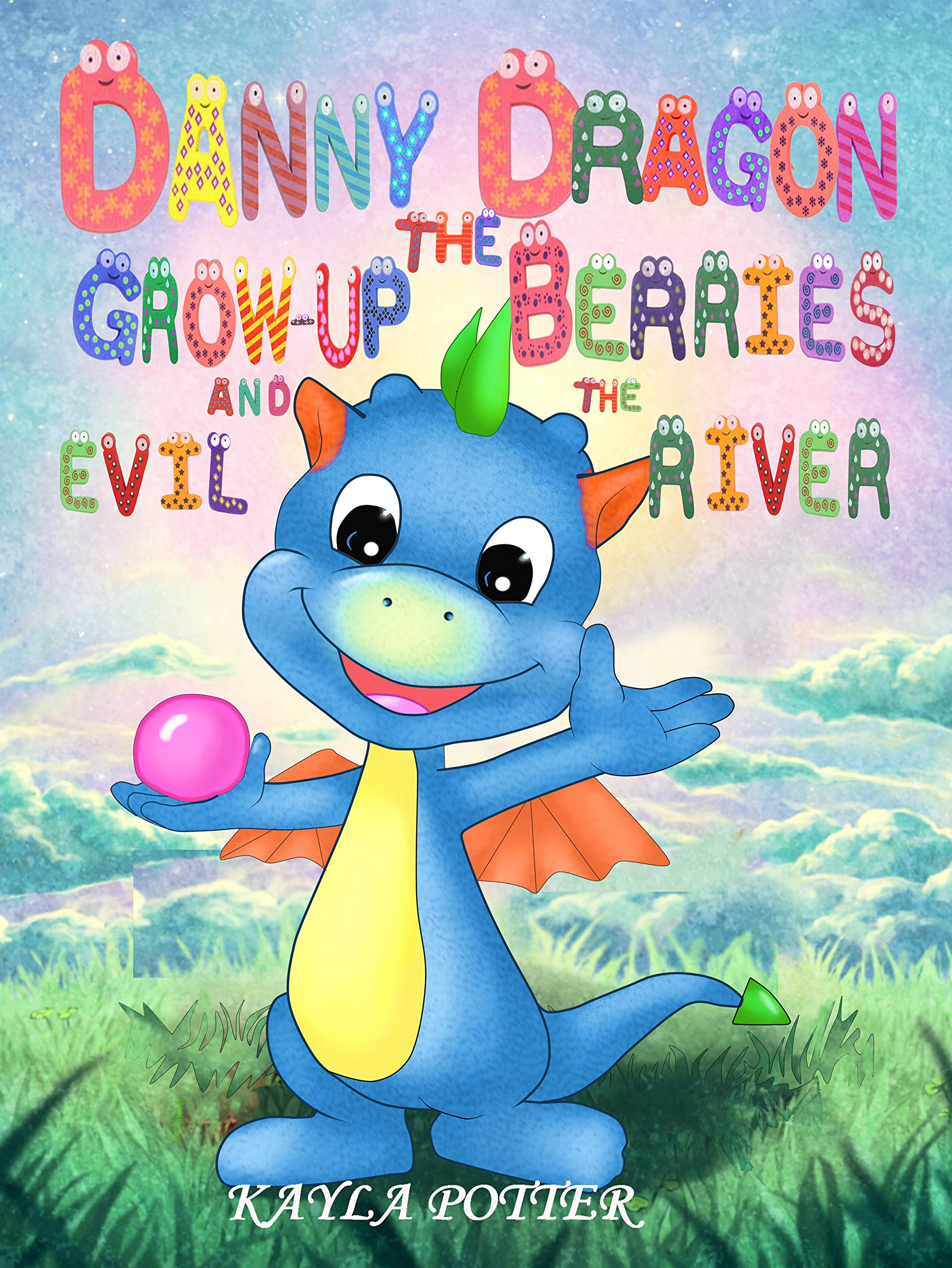 Danny Dragon the Grow-up Berries and the Evil River: Picture Rhyming ...