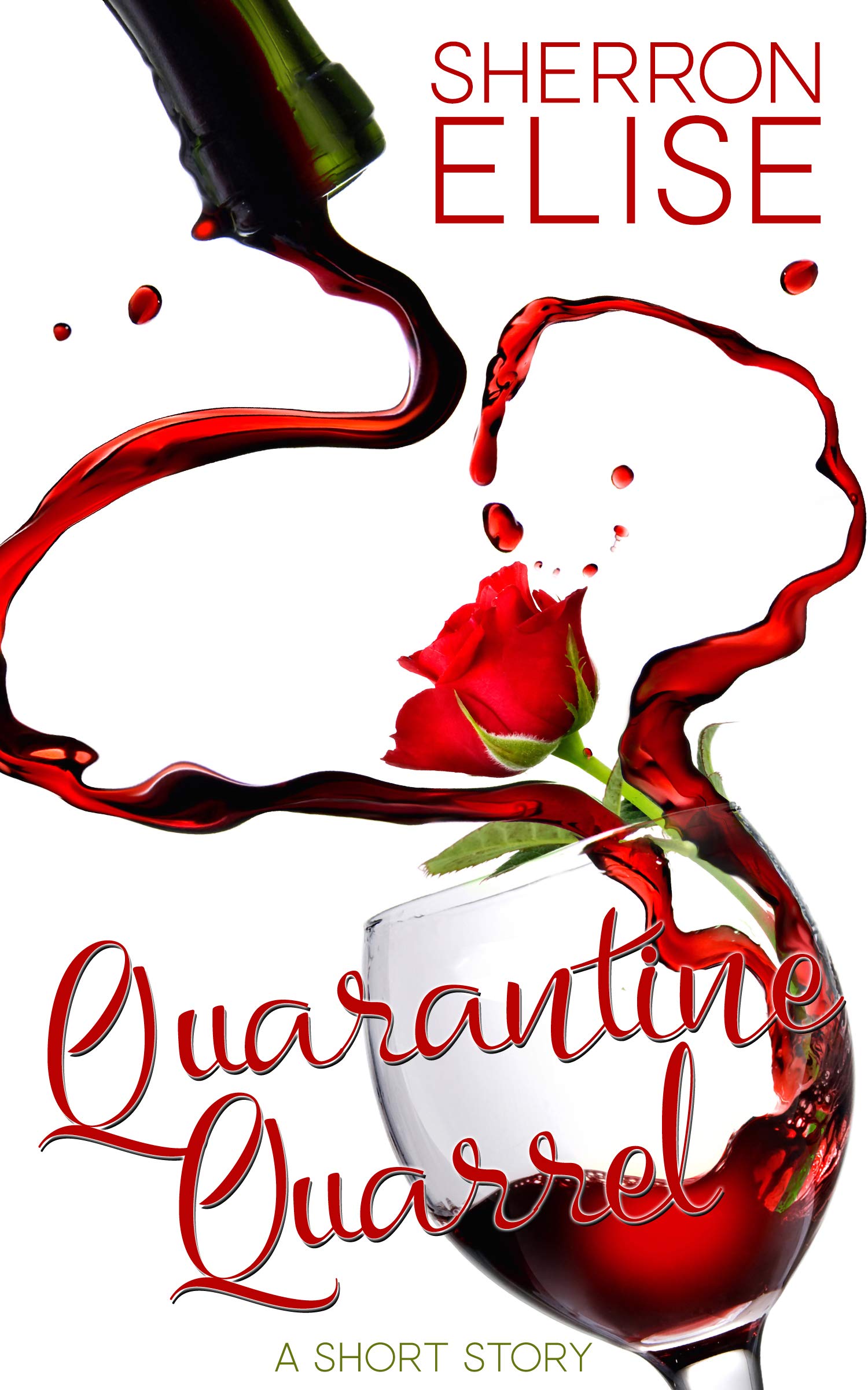 Quarantine Quarrel: A Short Story by Sherron Elise | Goodreads