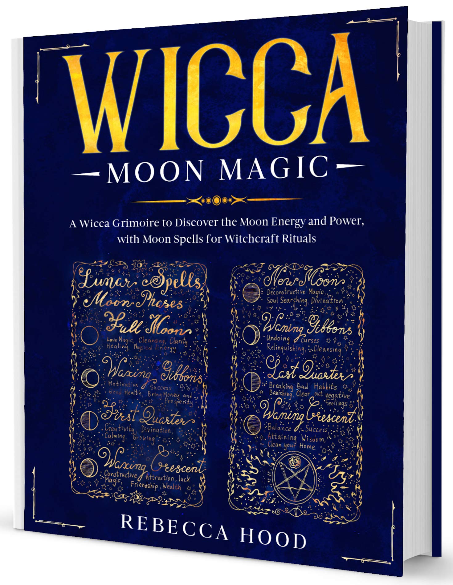 Wicca Moon Magic: A Wicca grimoire to Discover the Moon Energy and ...