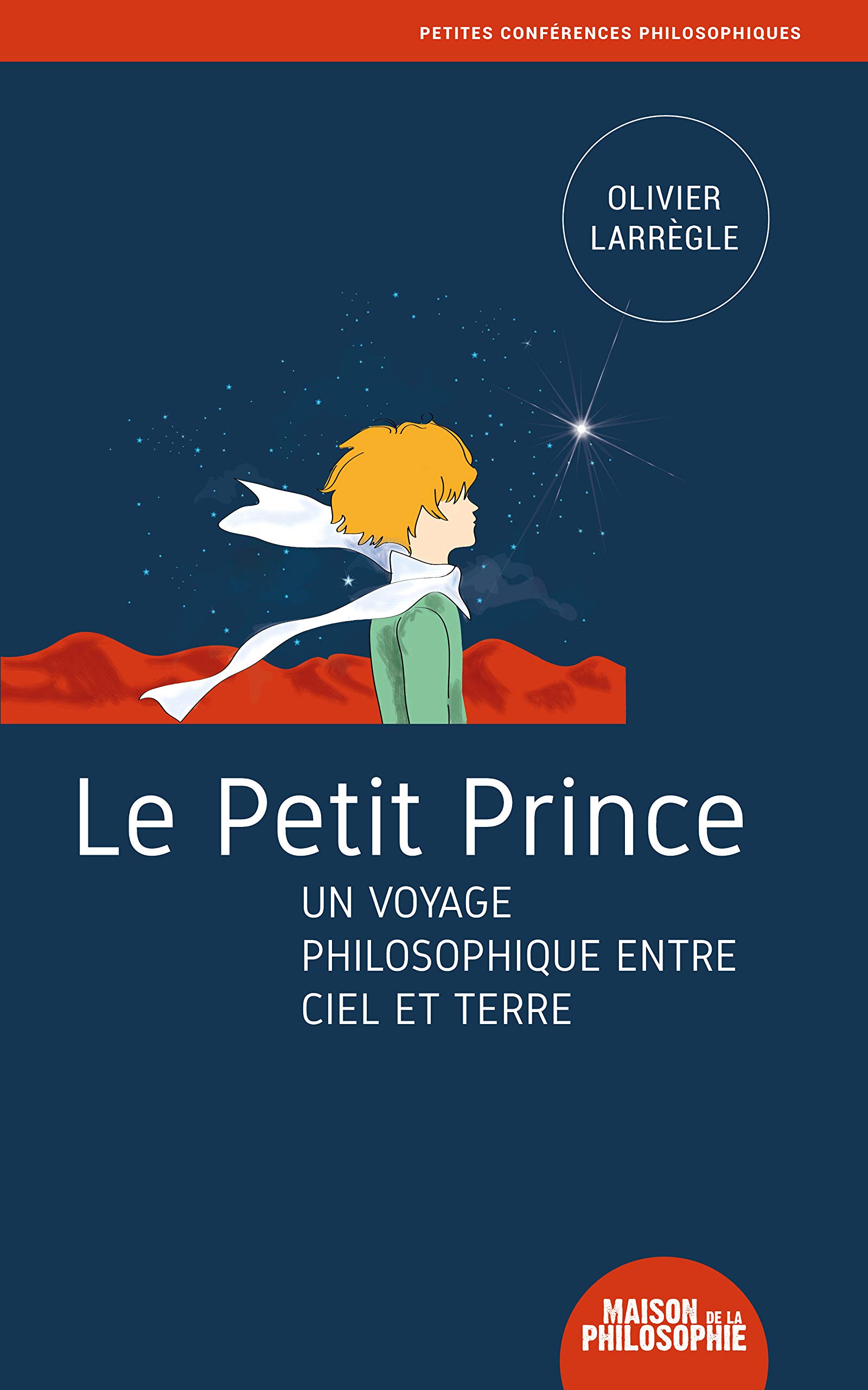 Le Petit Prince, un voyage philosophique entre ciel et terre (Petites ...
