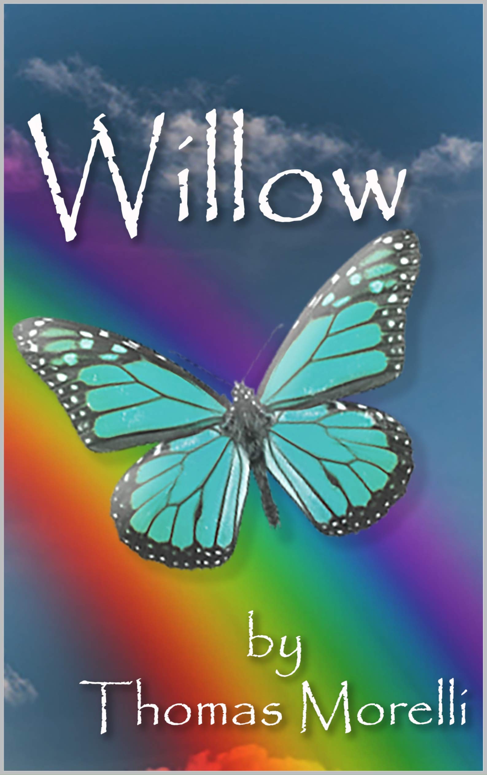 Willow by Thomas morelli | Goodreads