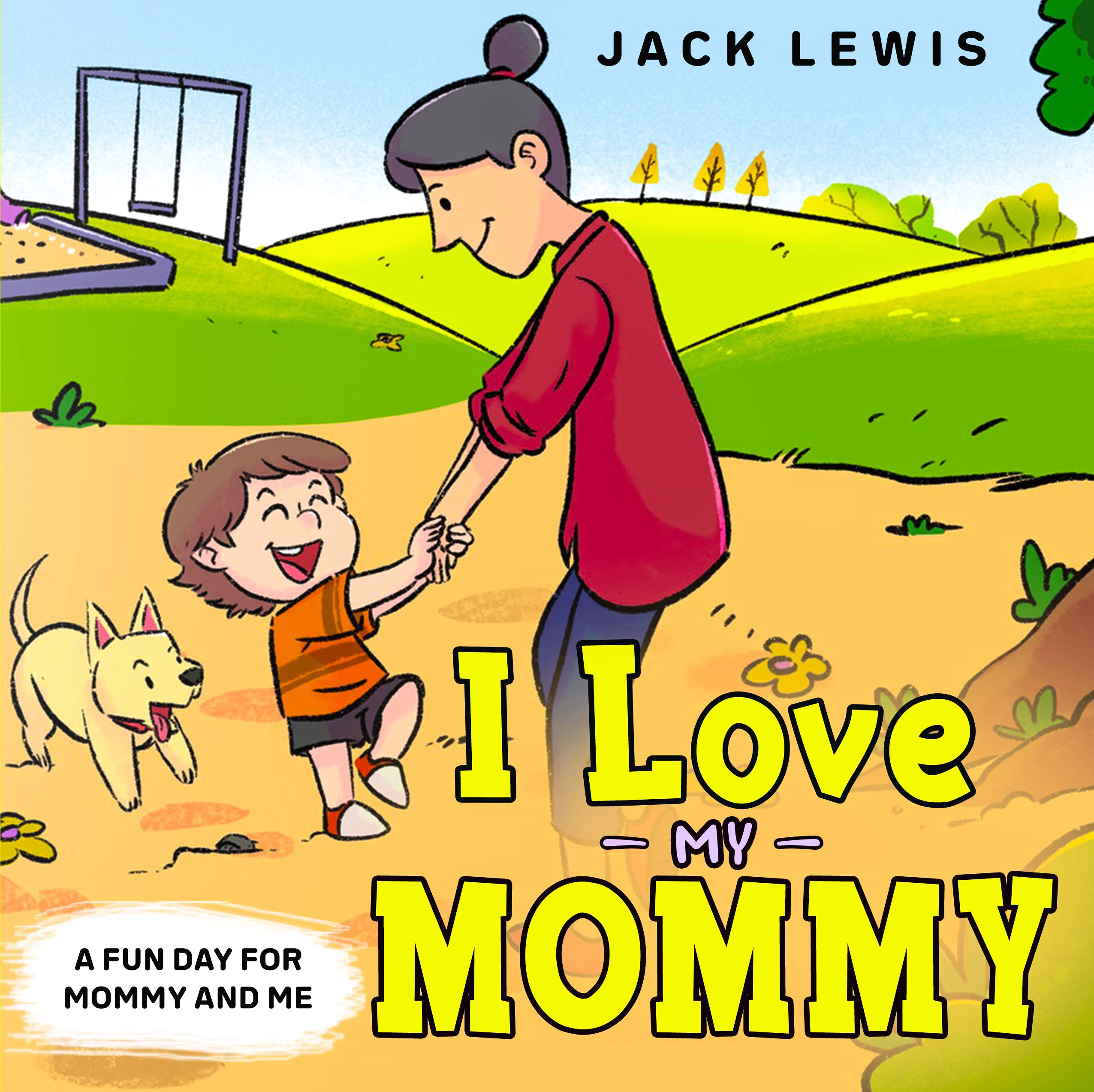 I Love My Mommy by Jack Lewis | Goodreads