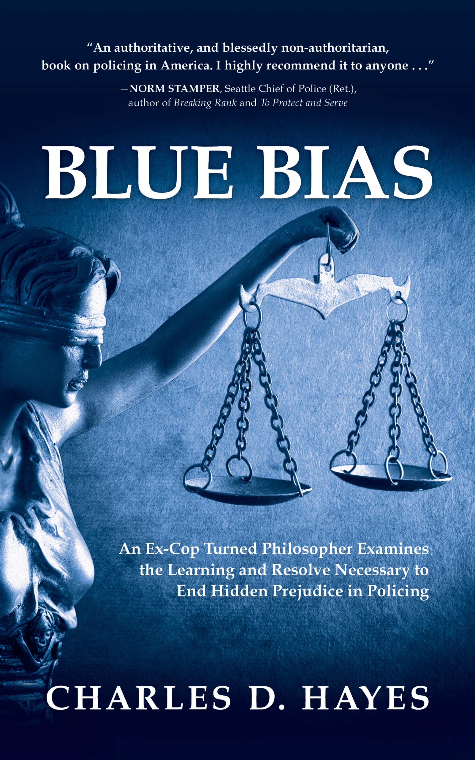 Blue Bias: An Ex-Cop Turned Philosopher Examines the Learning and ...