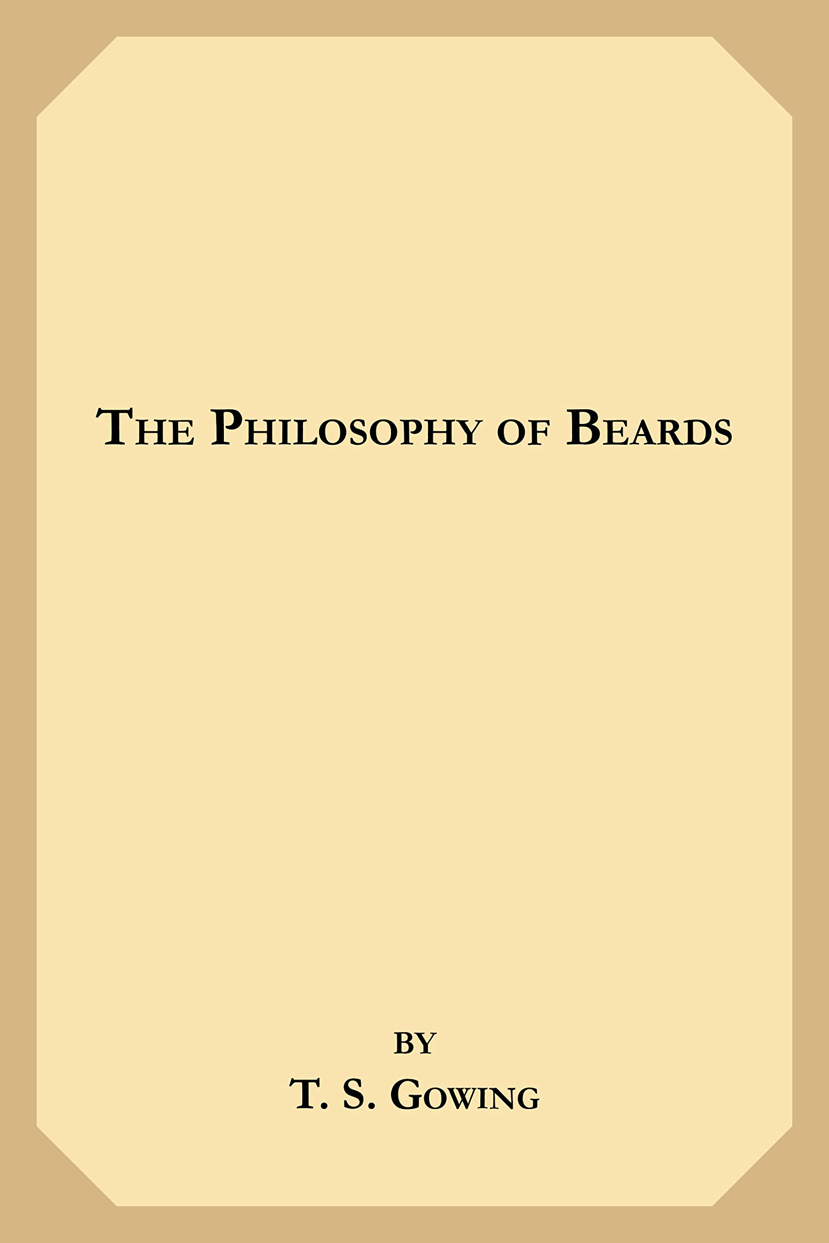 The Philosophy of Beards: A Lecture: Physiological, Artistic ...
