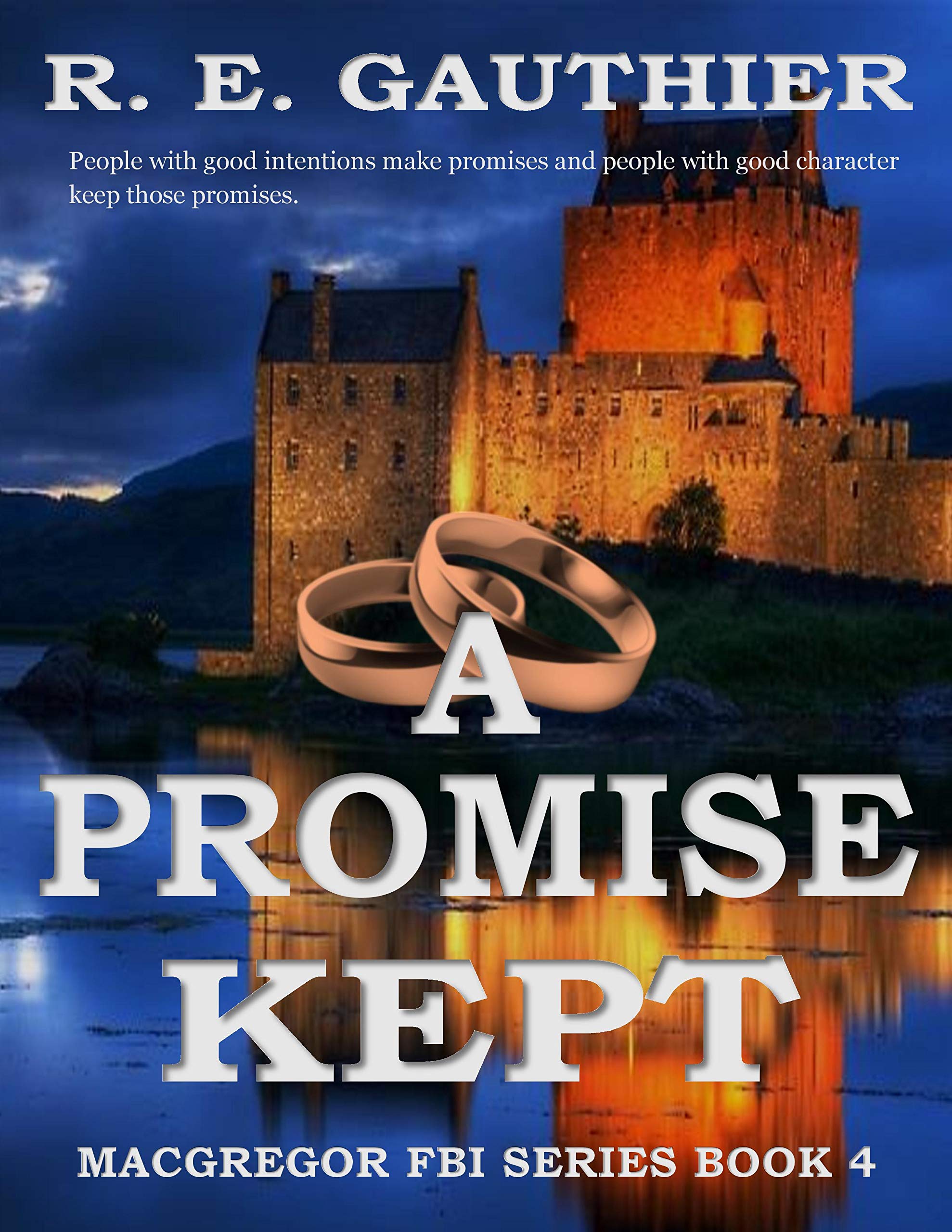 A Promise Kept (MacGregor FBI #4) by R.E. Gauthier | Goodreads