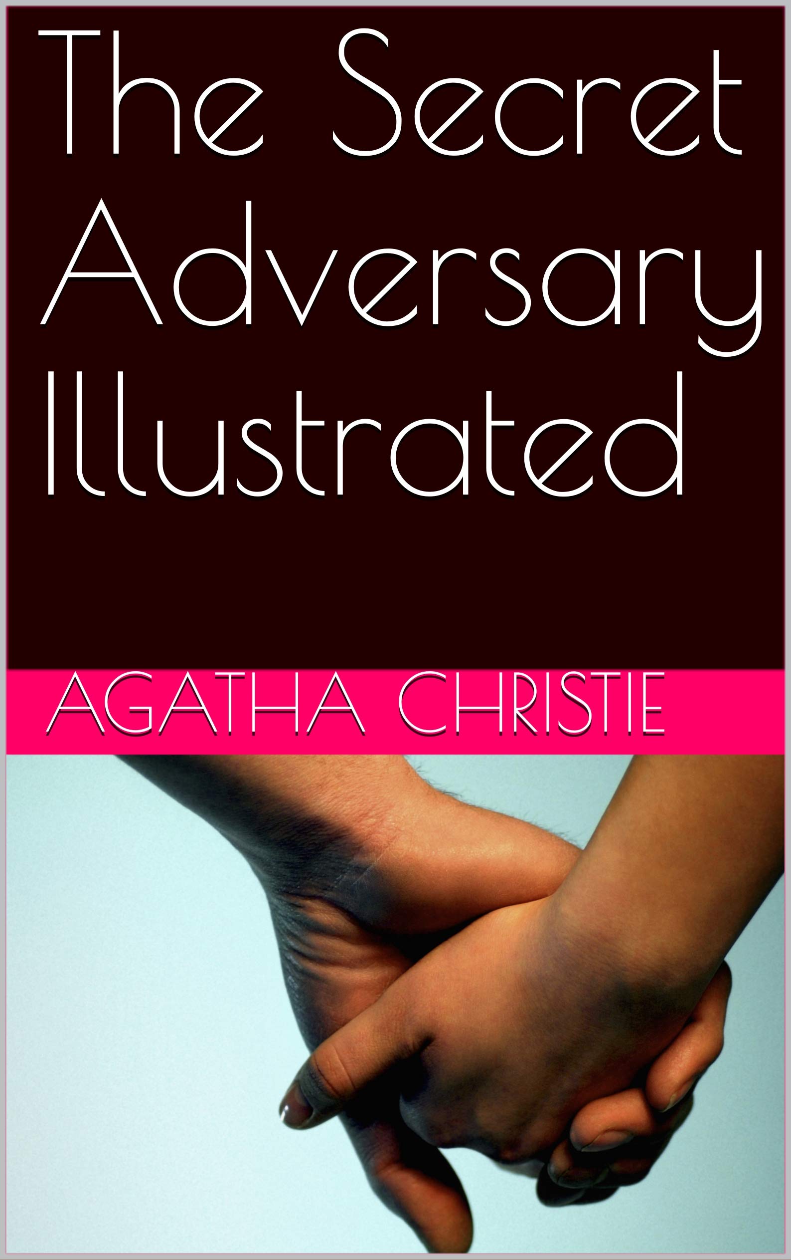 The Secret Adversary Illustrated by Agatha Christie | Goodreads