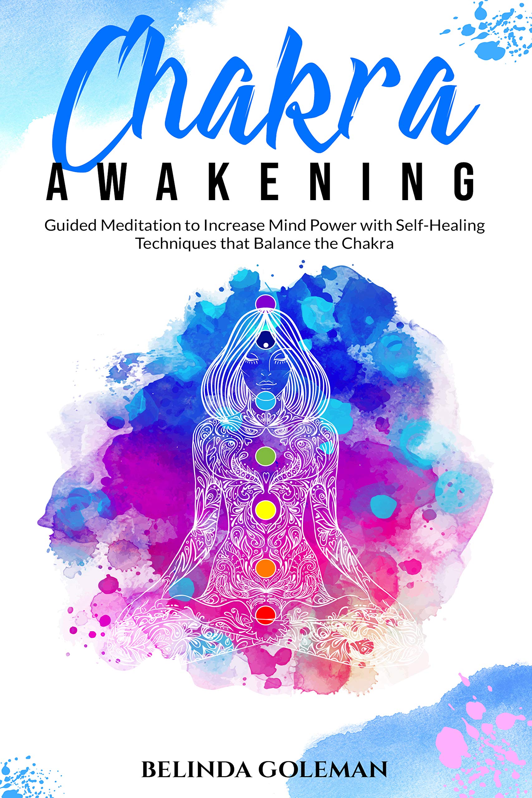Chakra Awakening: Guided Meditation to Increase Mind Power with Self ...