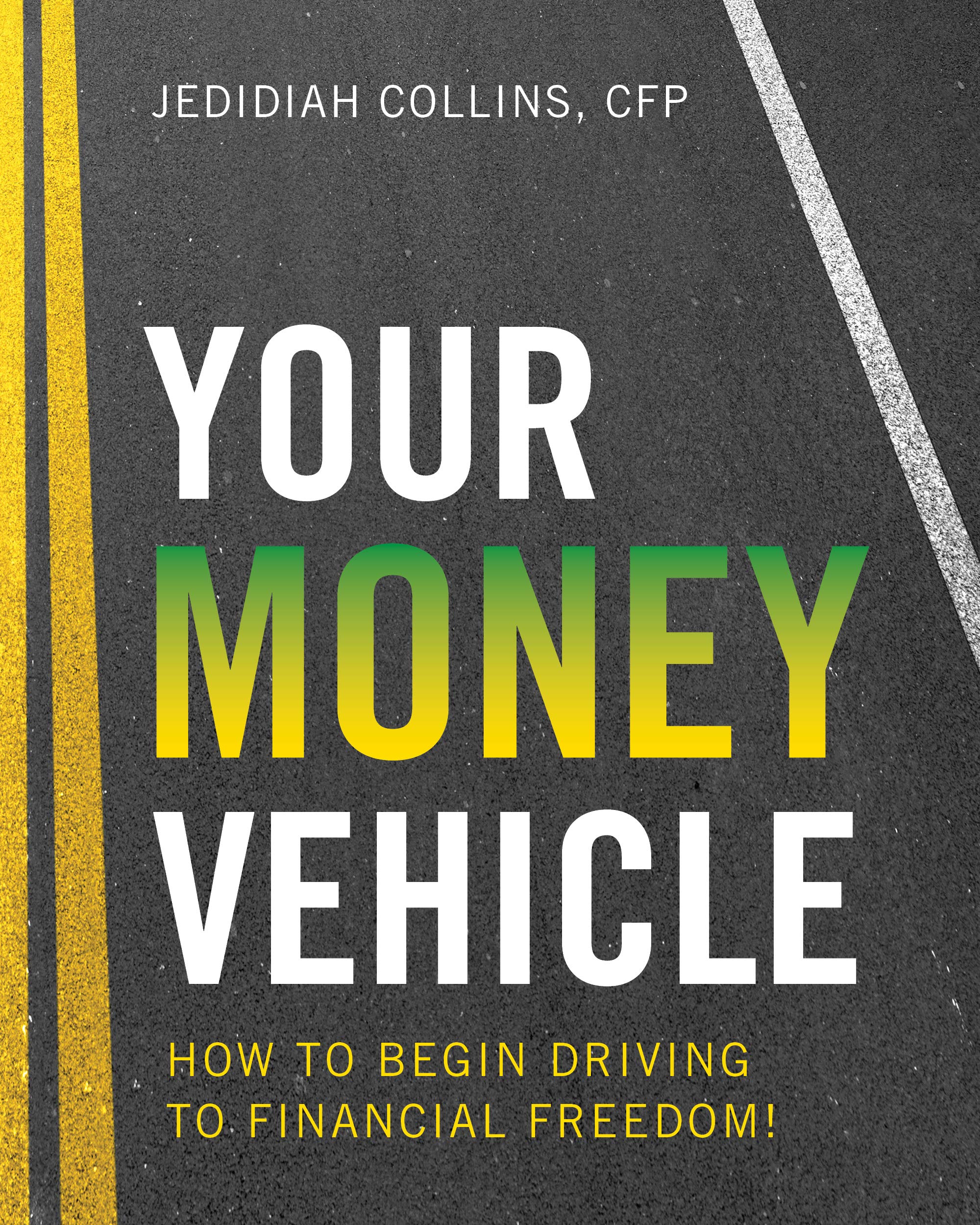 Your Money Vehicle by Jedidiah Collins | Goodreads