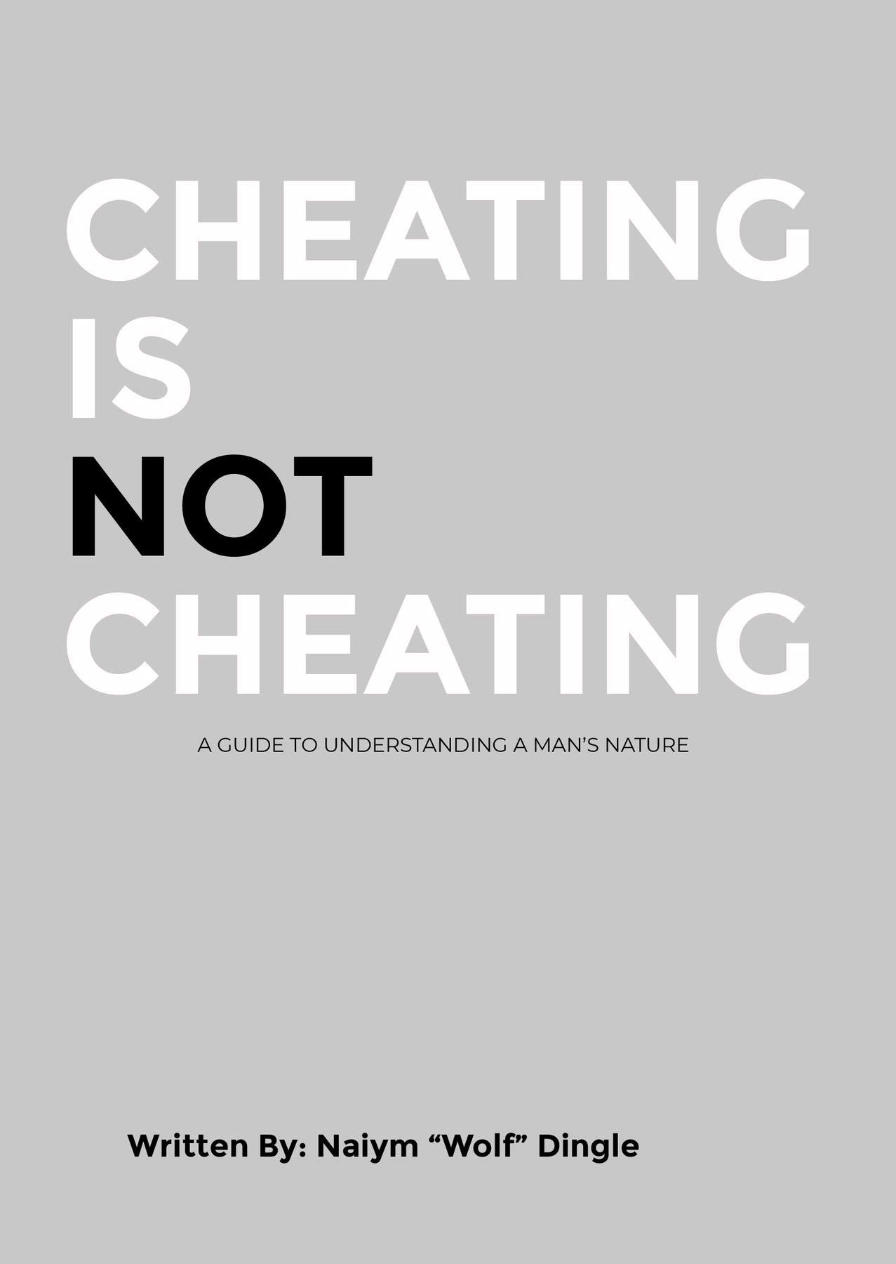 Cheating Is Not Cheating: A Guide To Understanding A Man's Nature by ...