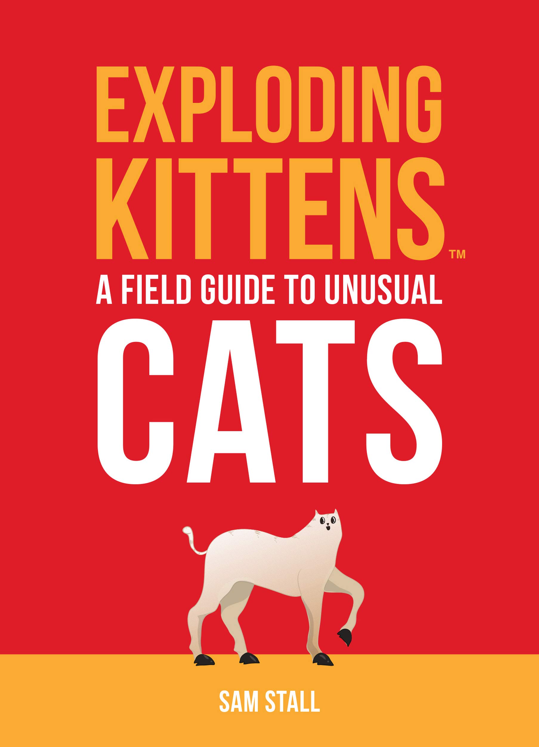 Exploding Kittens: A Field Guide to Unusual Cats by Exploding Kittens ...