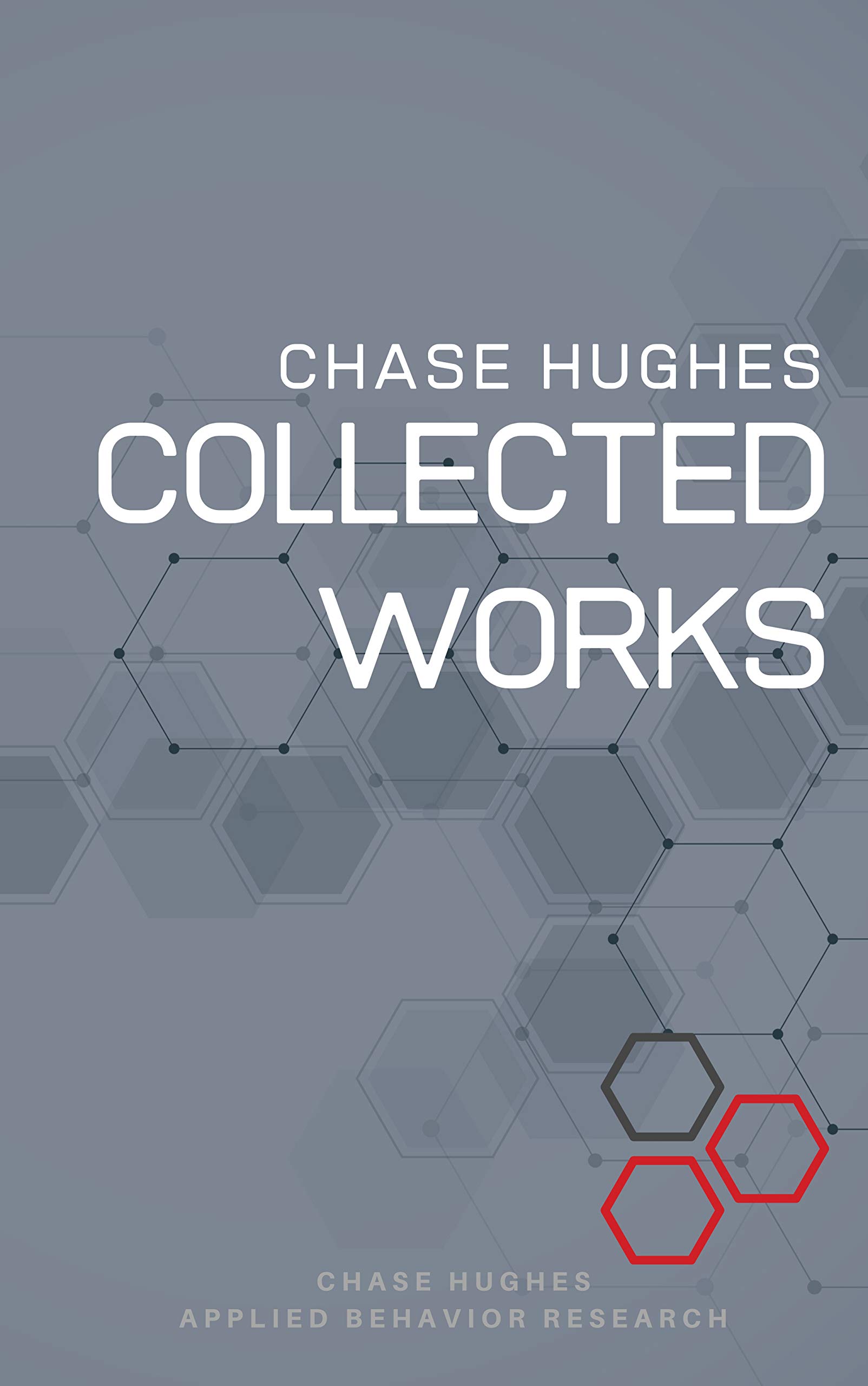 The Collected Works of Chase Hughes by Chase Hughes | Goodreads