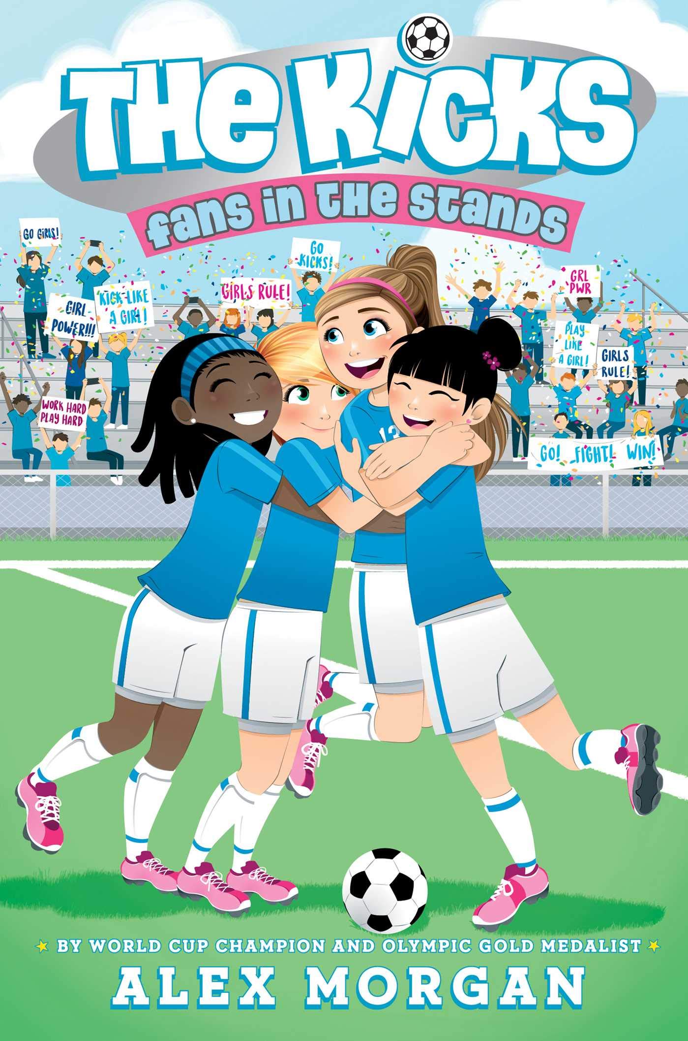 Fans in the Stands (The Kicks #12) by Alex Morgan | Goodreads