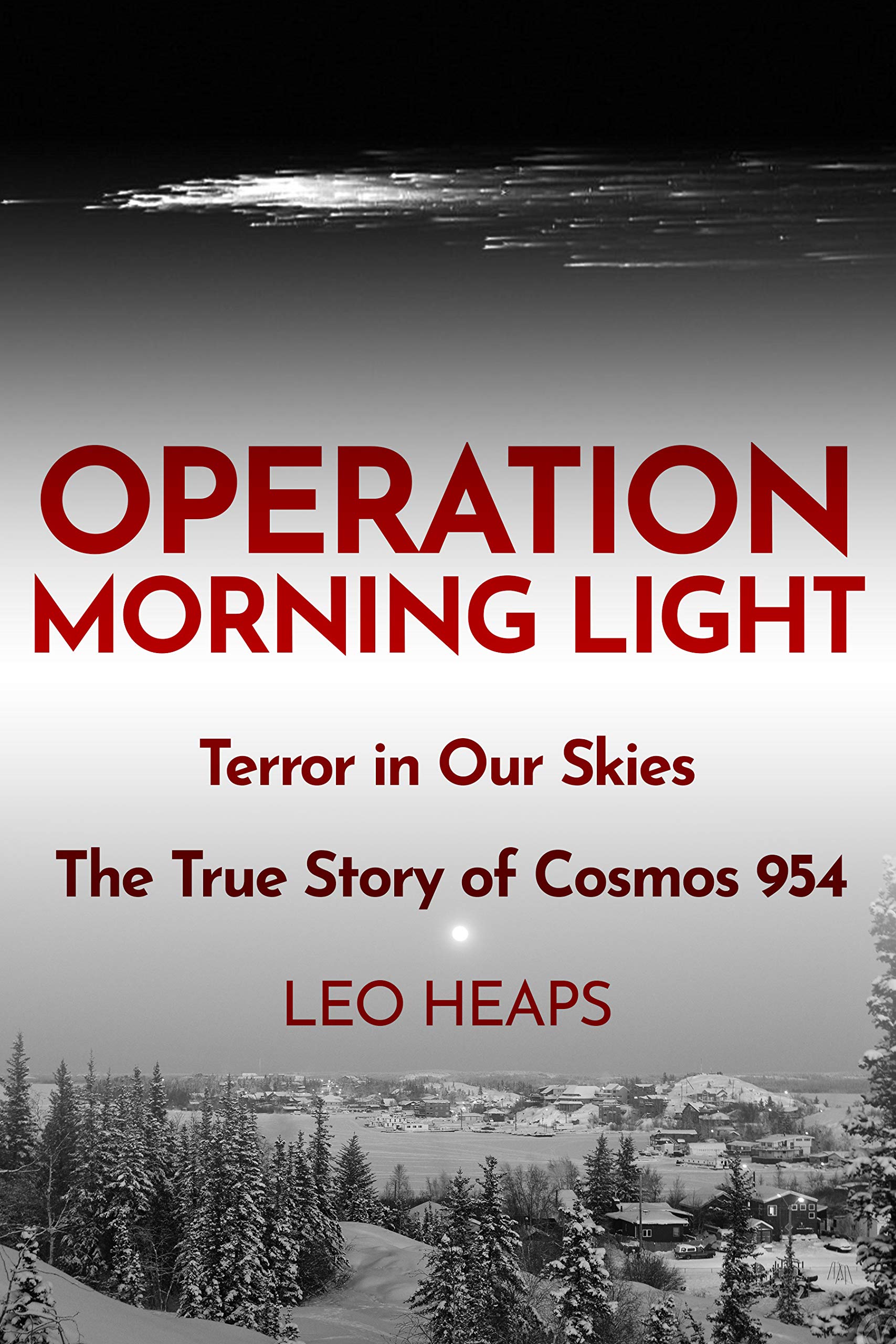 Operation Morning Light: Terror in Our Skies, The True Story of Cosmos ...