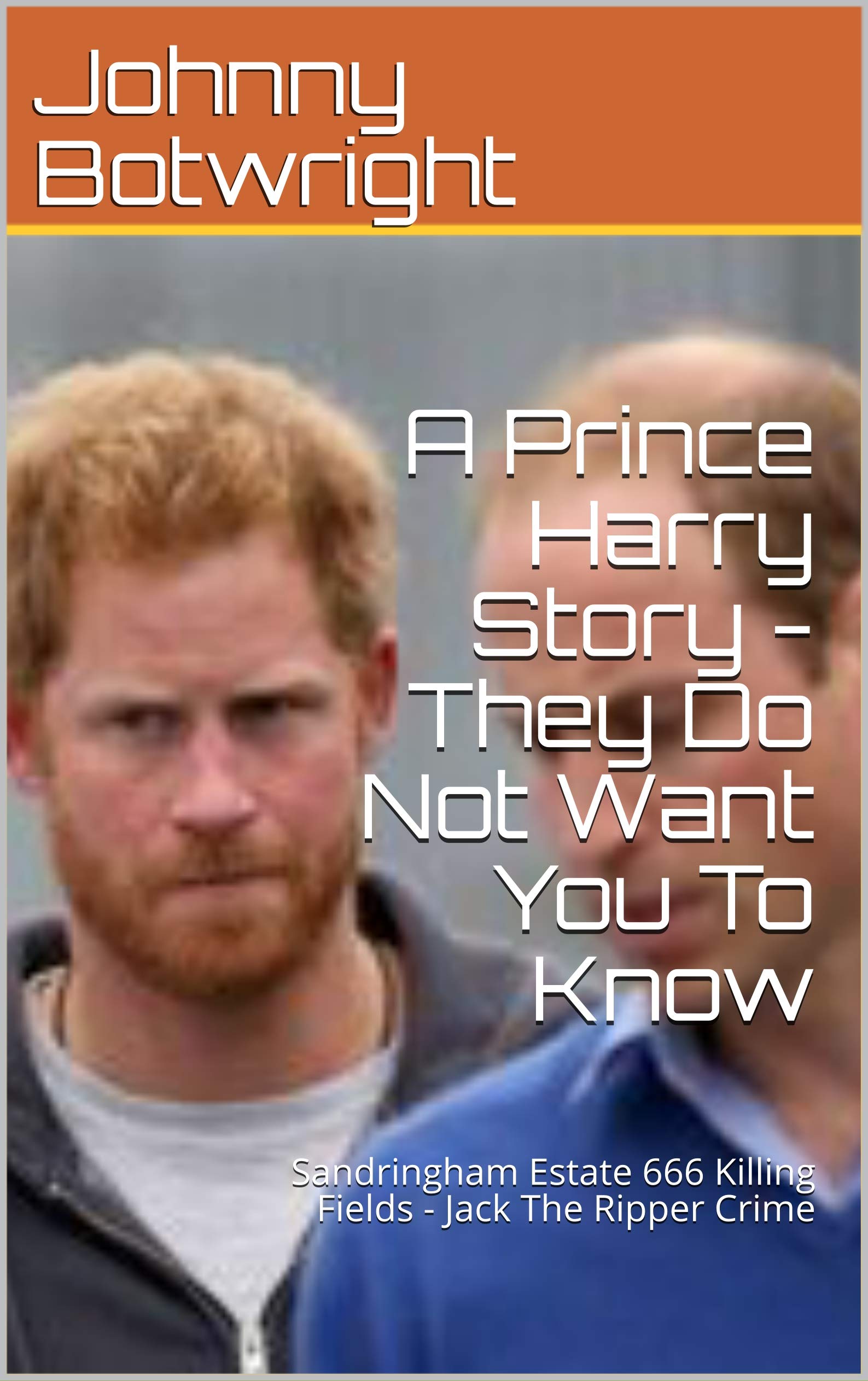 A Prince Harry Story - They Do Not Want You To Know: Sandringham Estate ...