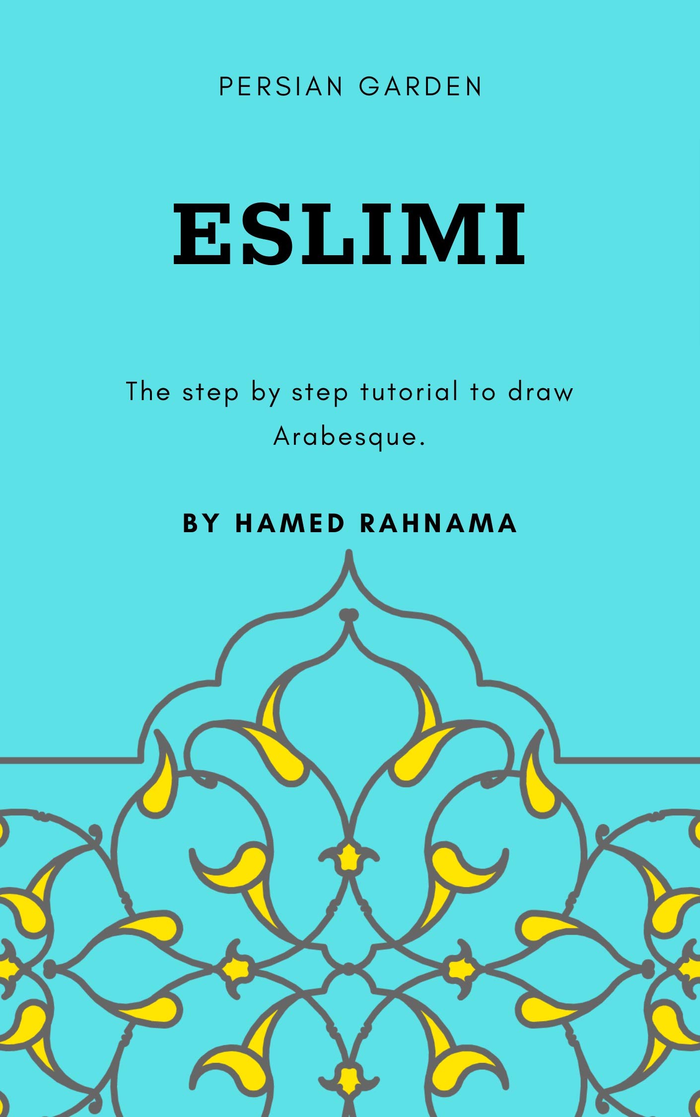 Eslimi: Persian Curves (Draw Easy Book 2) by Hamed Rahnama | Goodreads