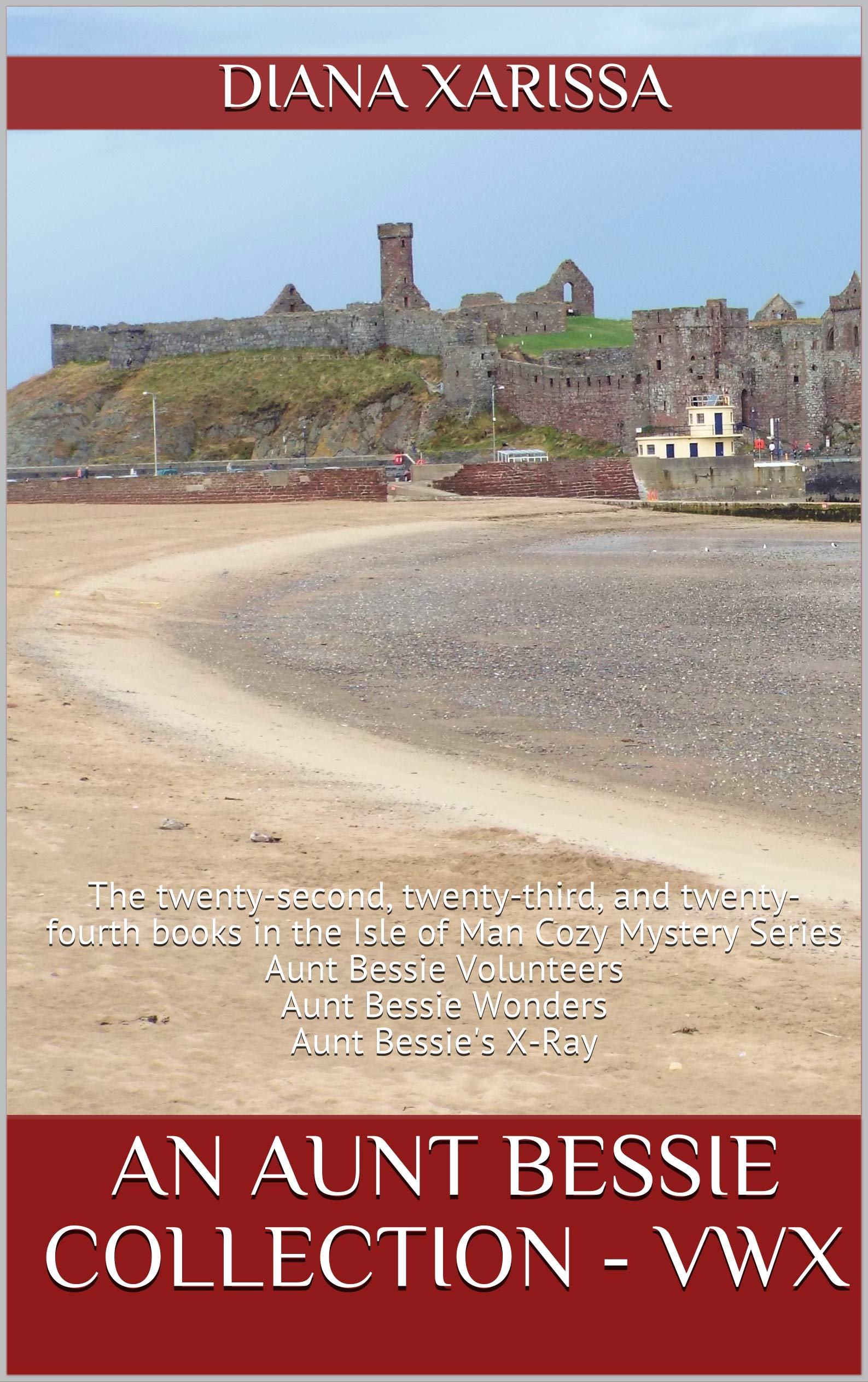 An Aunt Bessie Collection - VWX (Isle of Man #22-24) by Diana Xarissa ...