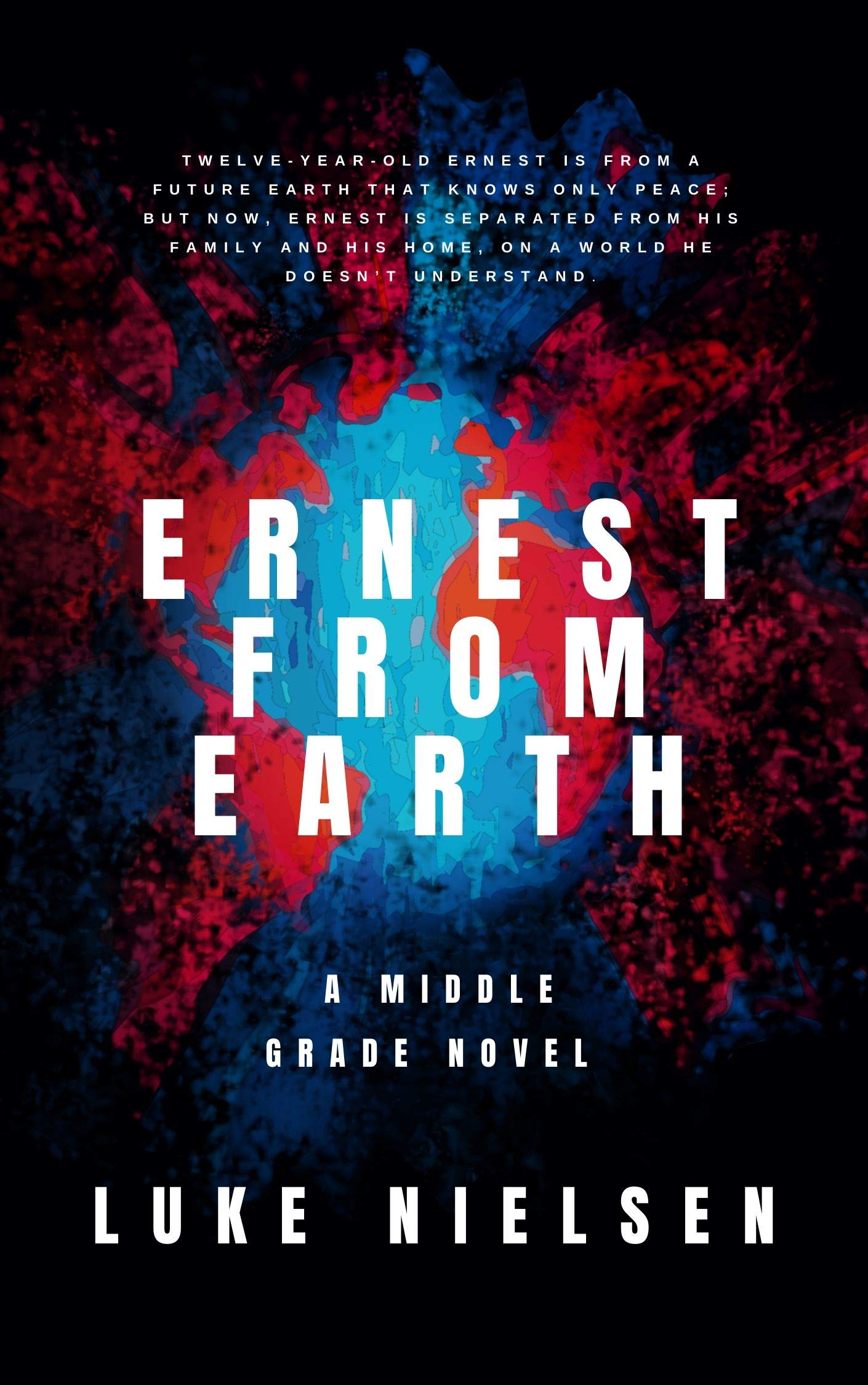 Ernest From Earth by Luke Nielsen | Goodreads