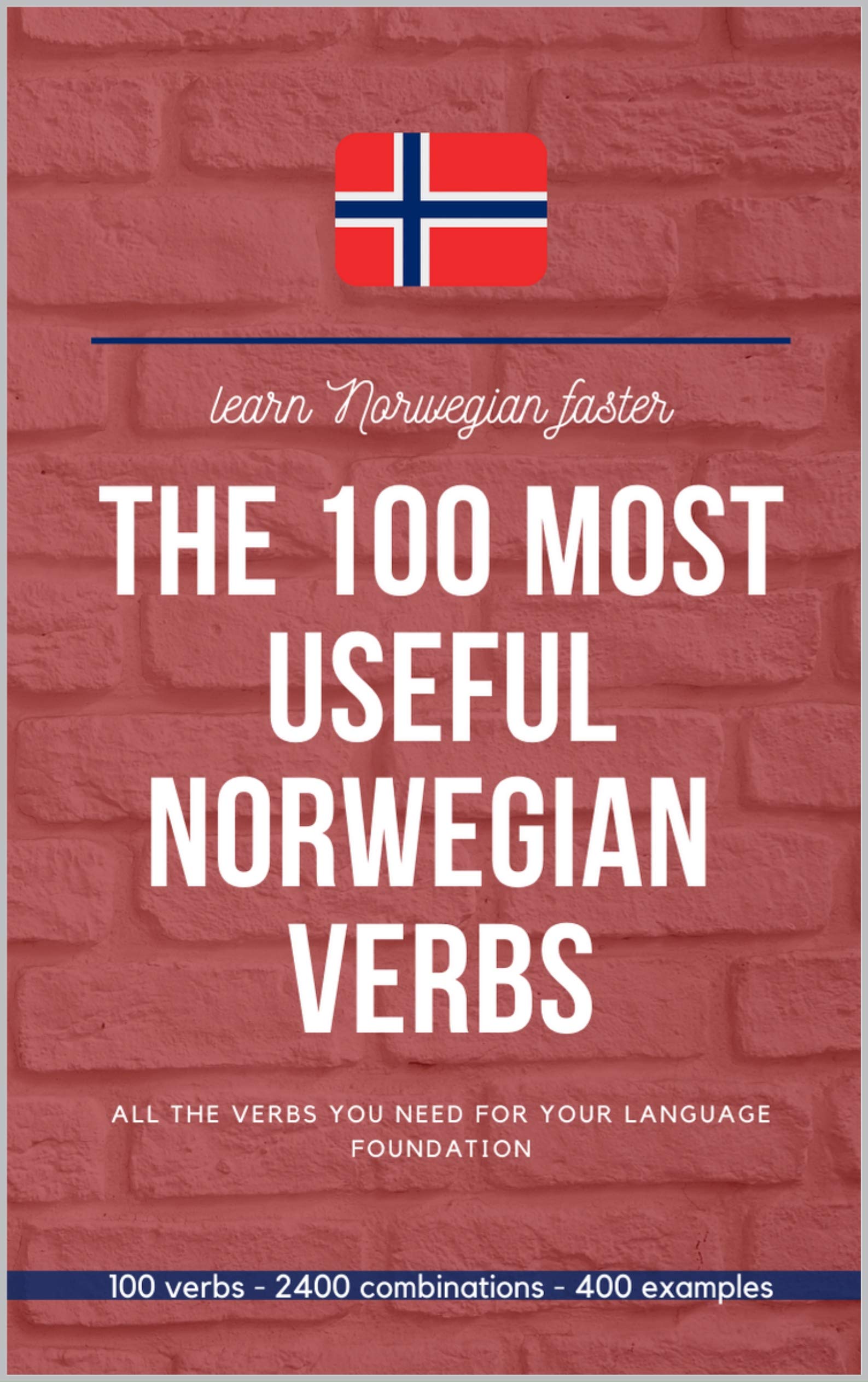 The 100 most useful Norwegian verbs: All the verbs you need for your ...