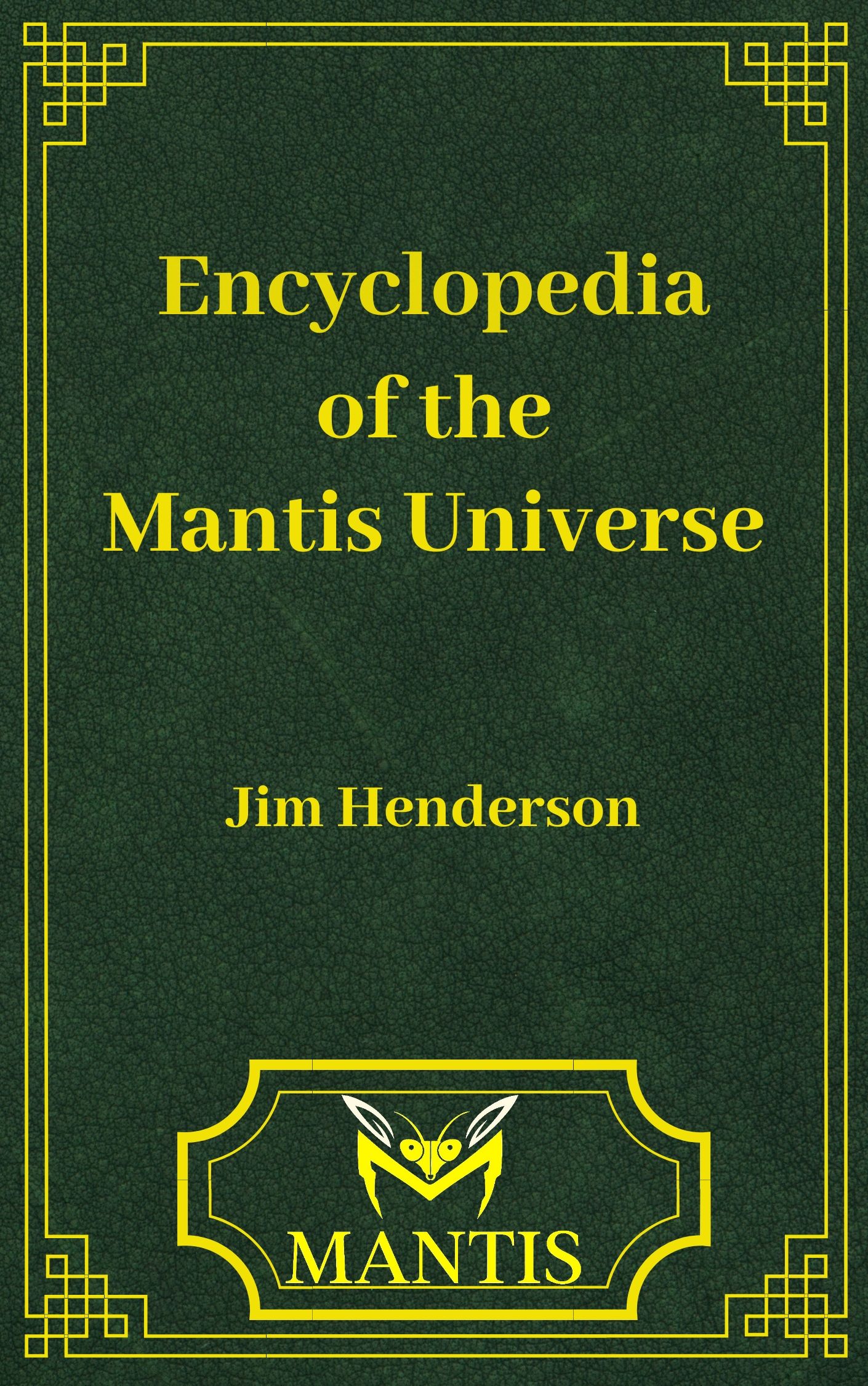 Universe of the Mantis by Jim Henderson | Goodreads