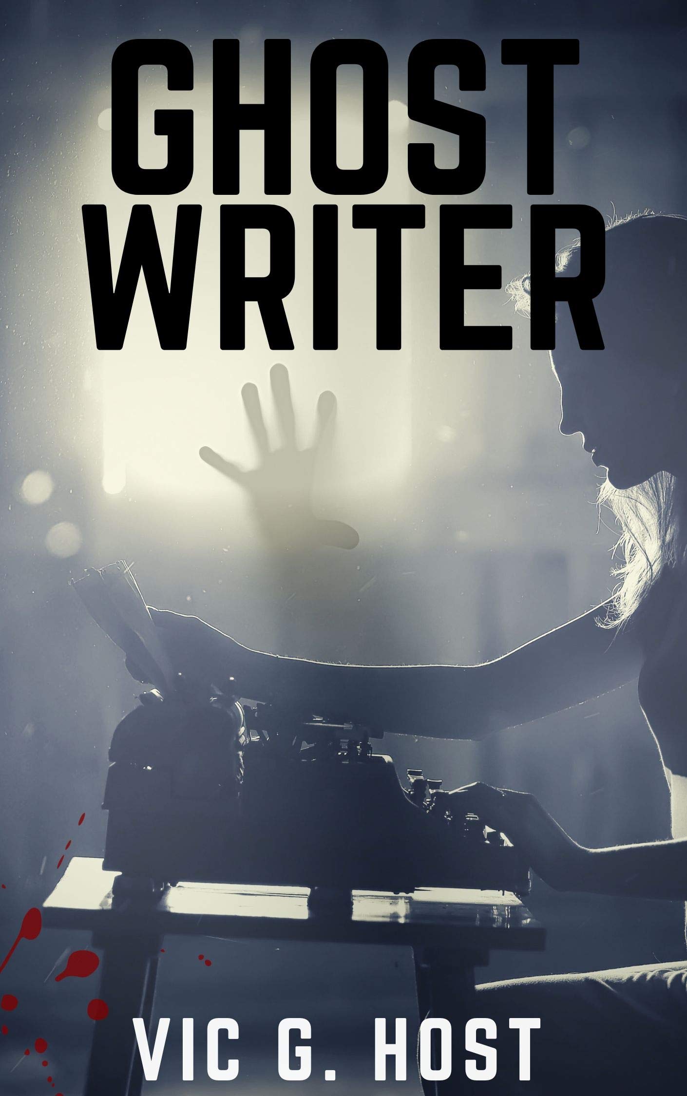 Ghost Writer: A Thrilling Tale of Paranormal Suspense by Vic G. Host ...