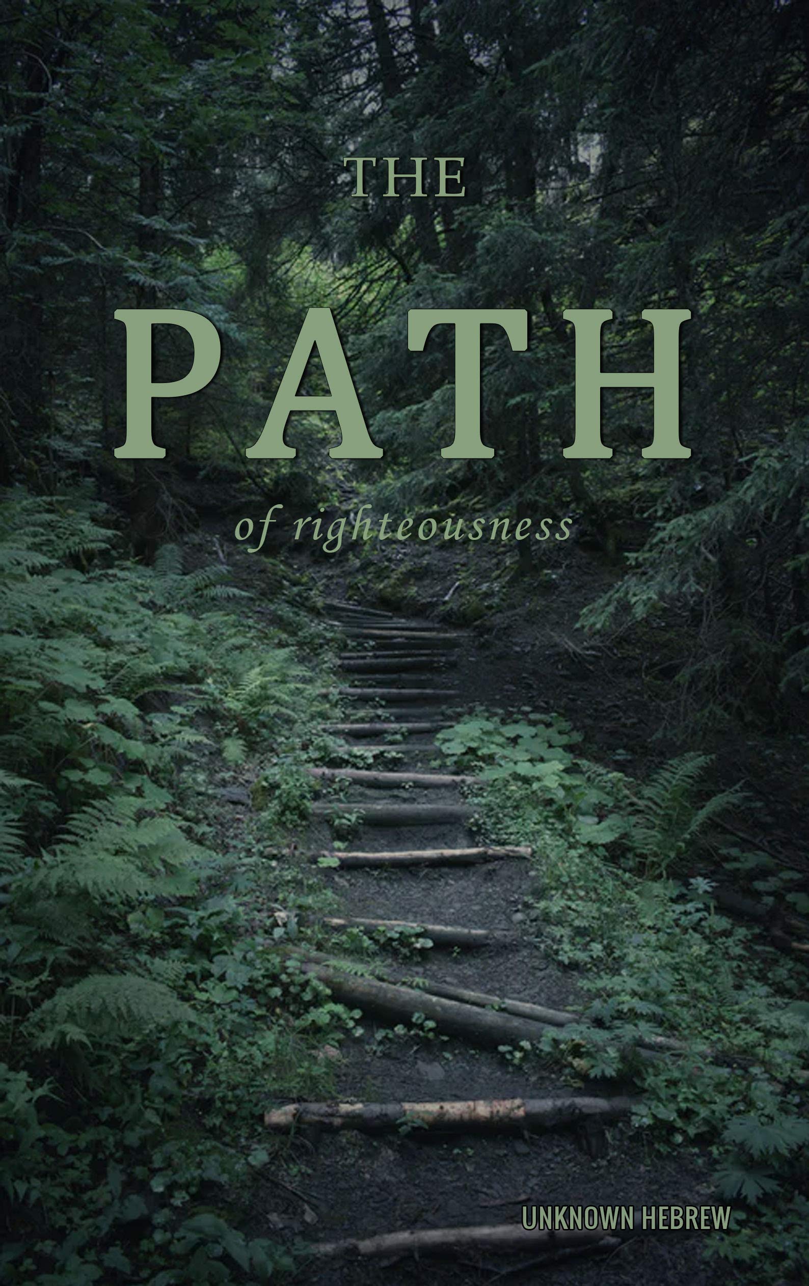 The Path: Of Righteousness by Unknown Hebrew | Goodreads