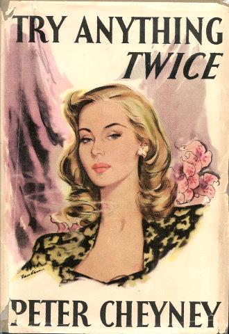 Try Anything Twice by Peter Cheyney | Goodreads