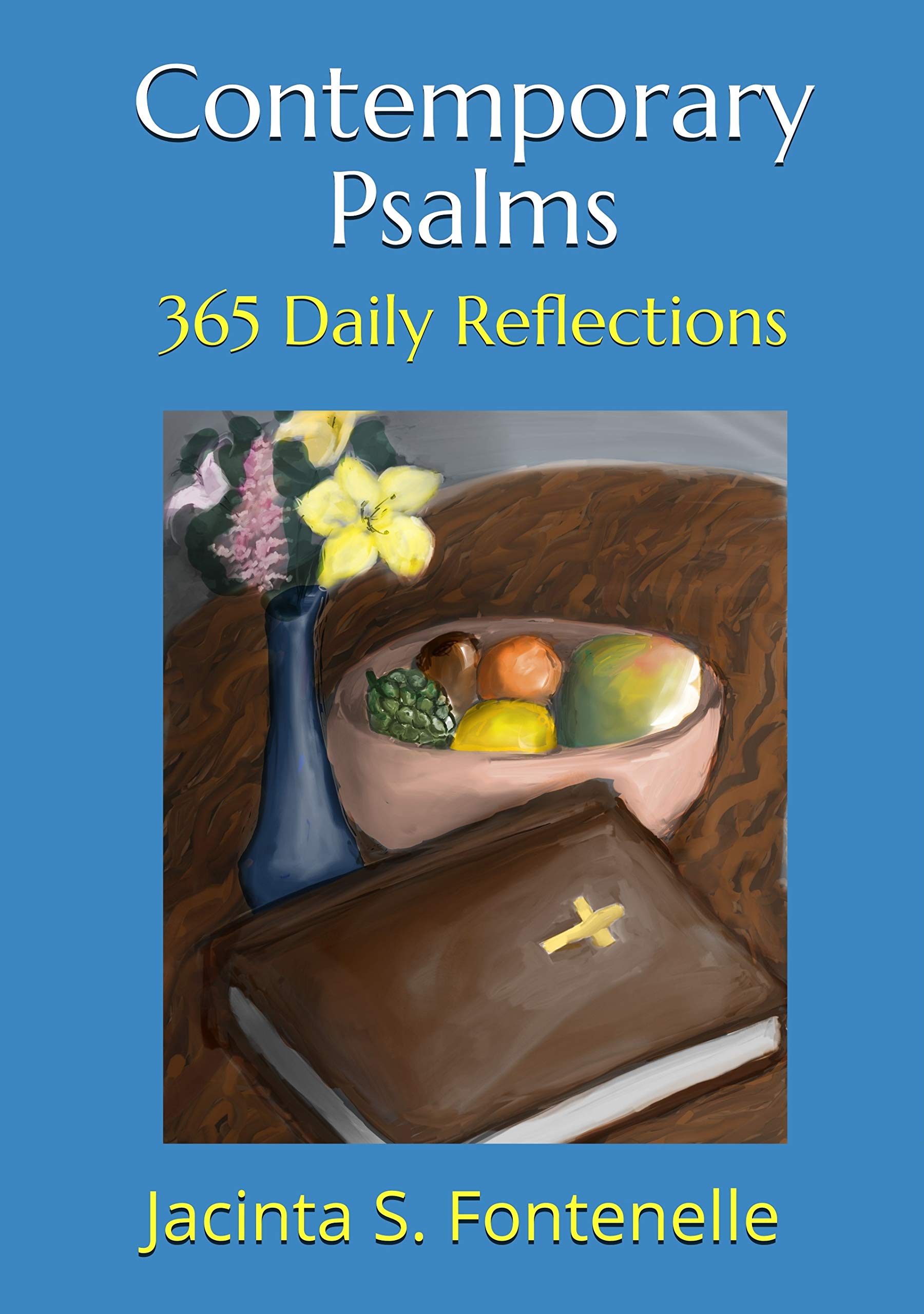 Contemporary Psalms: 365 Daily Reflections by Jacinta S Fontenelle ...