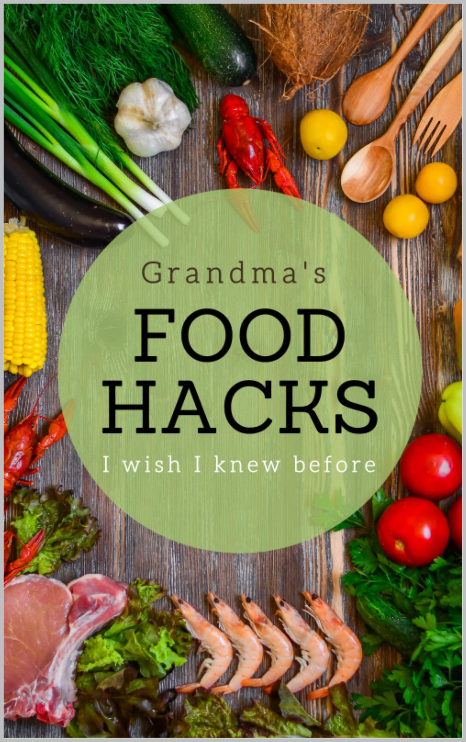 Grandma's food hacks I wish I knew before: The secrets that made ...