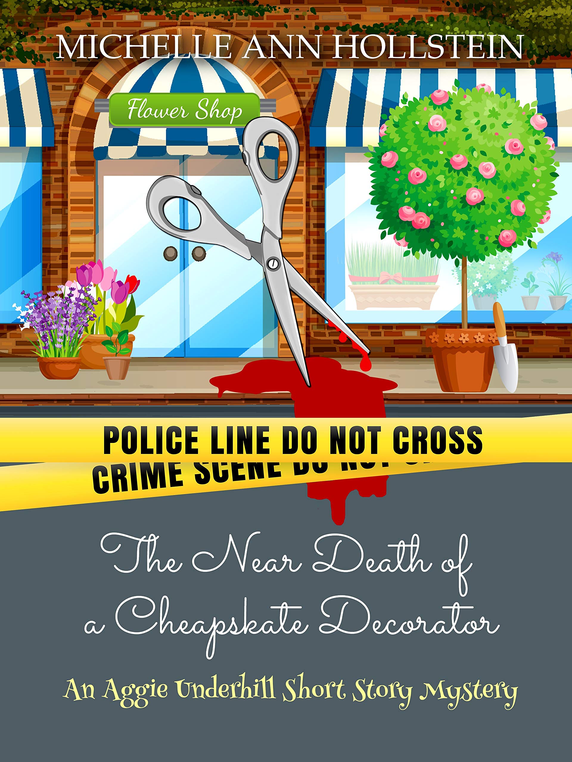 The Near Death of a Cheapskate Decorator: An Aggie Underhill Short ...