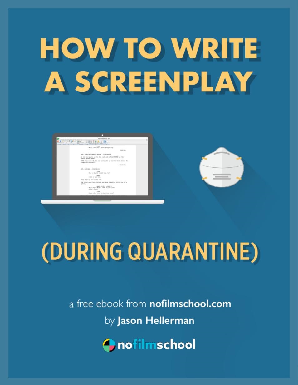 How to write a screenplay (during quarantine) by Jason Hellerman ...
