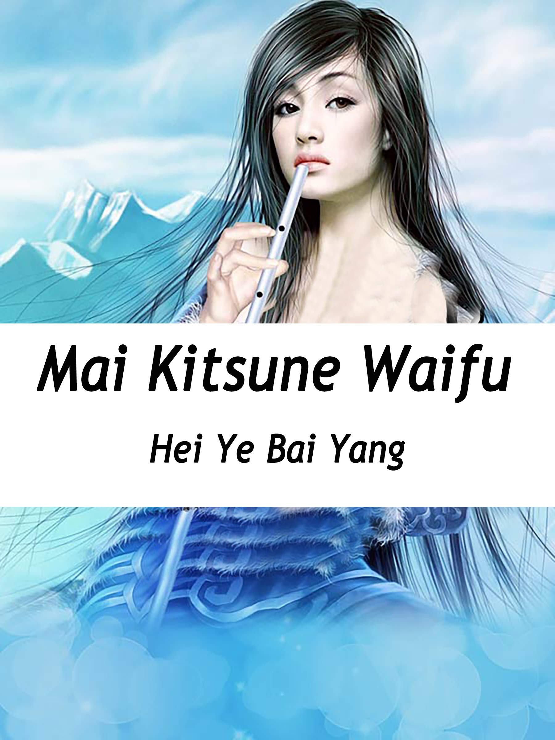 Mai Kitsune Waifu: Volume 5 by Hei YeBaiYang | Goodreads