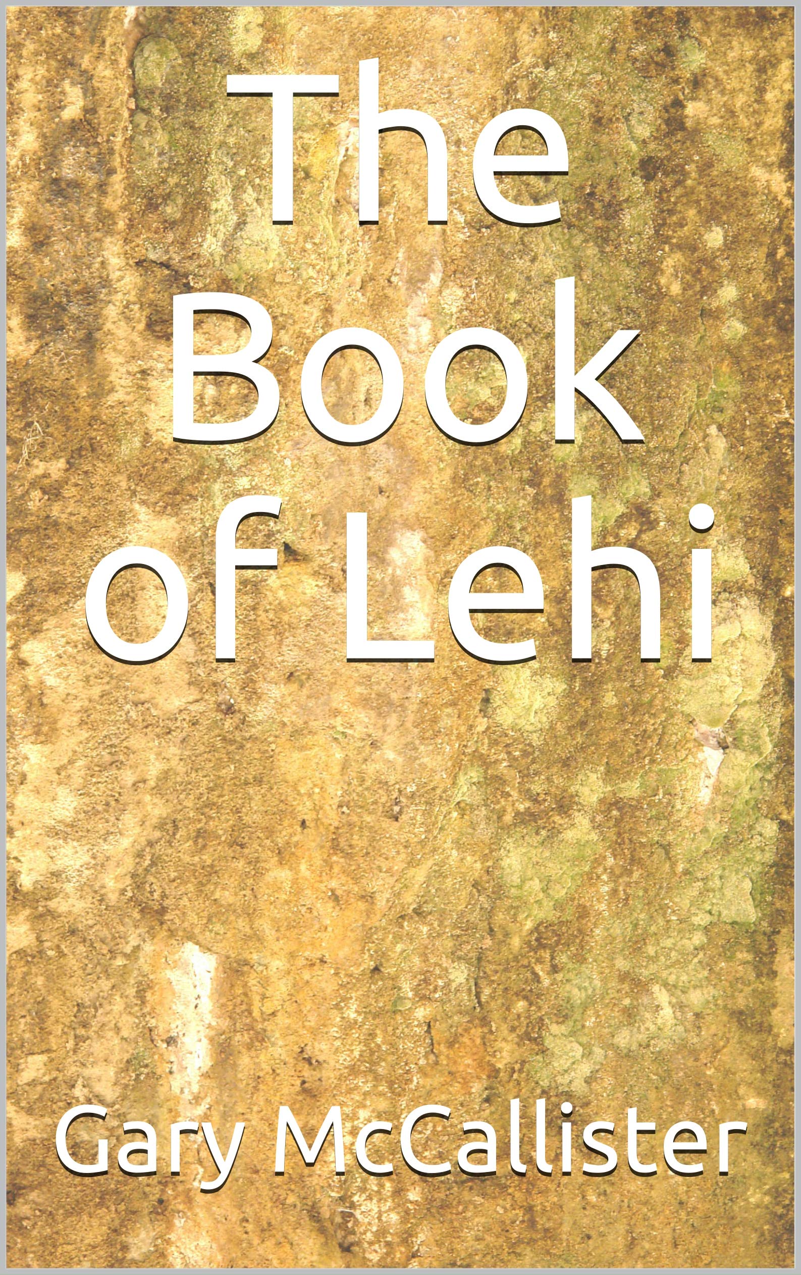 The Book of Lehi by Gary McCallister | Goodreads