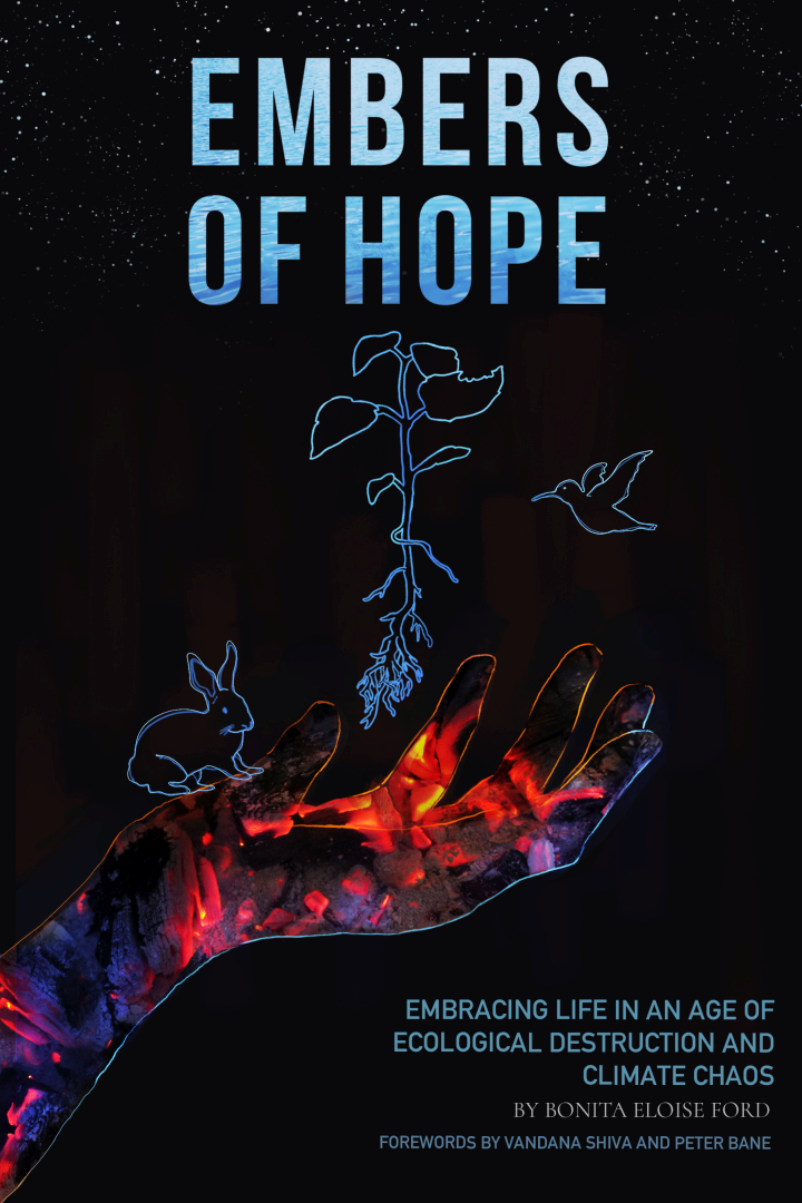 Embers of Hope: Embracing Life in an Age of Ecological Destruction and ...