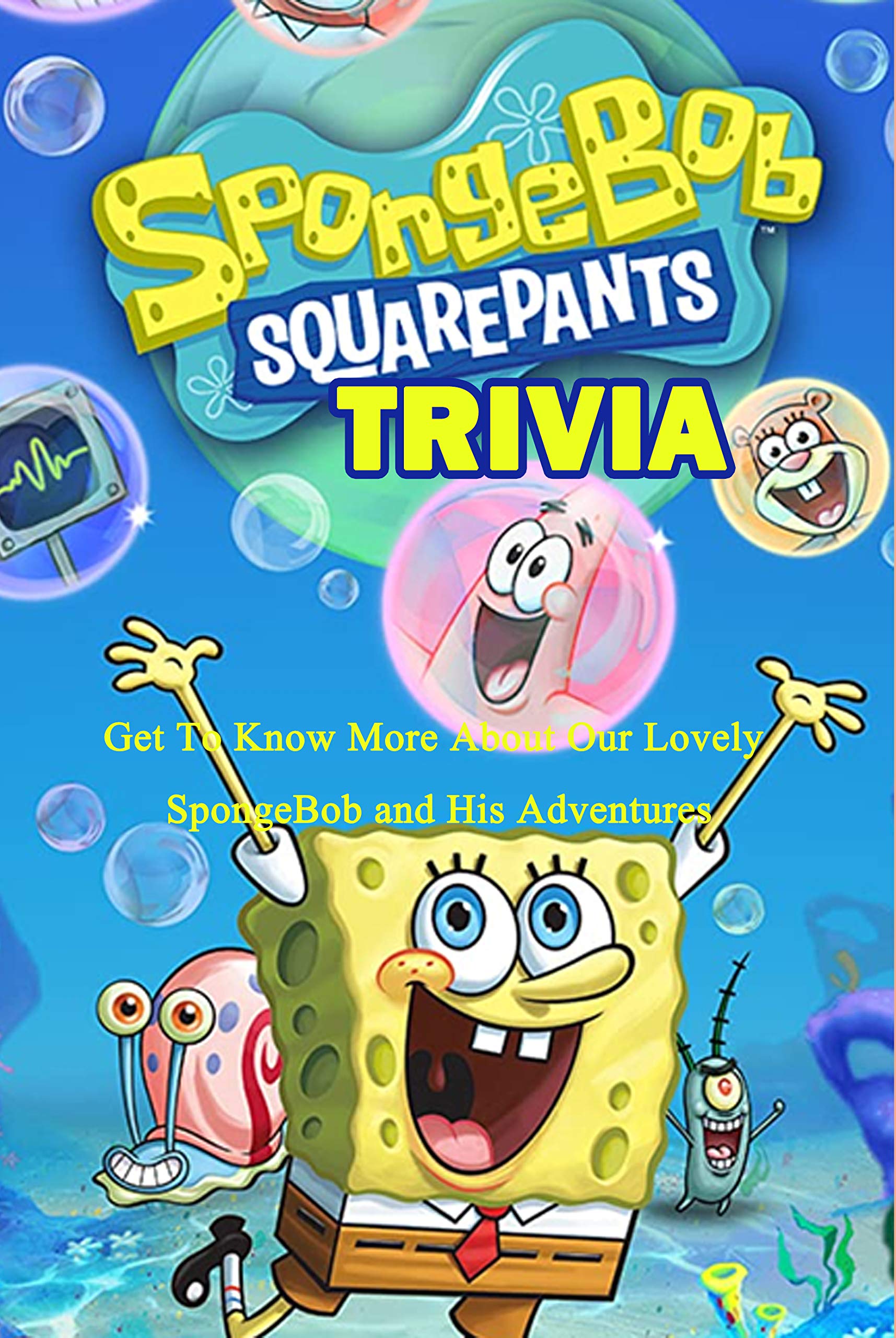 SpongeBob SquarePants Trivia : Get To Know More About Our Lovely ...