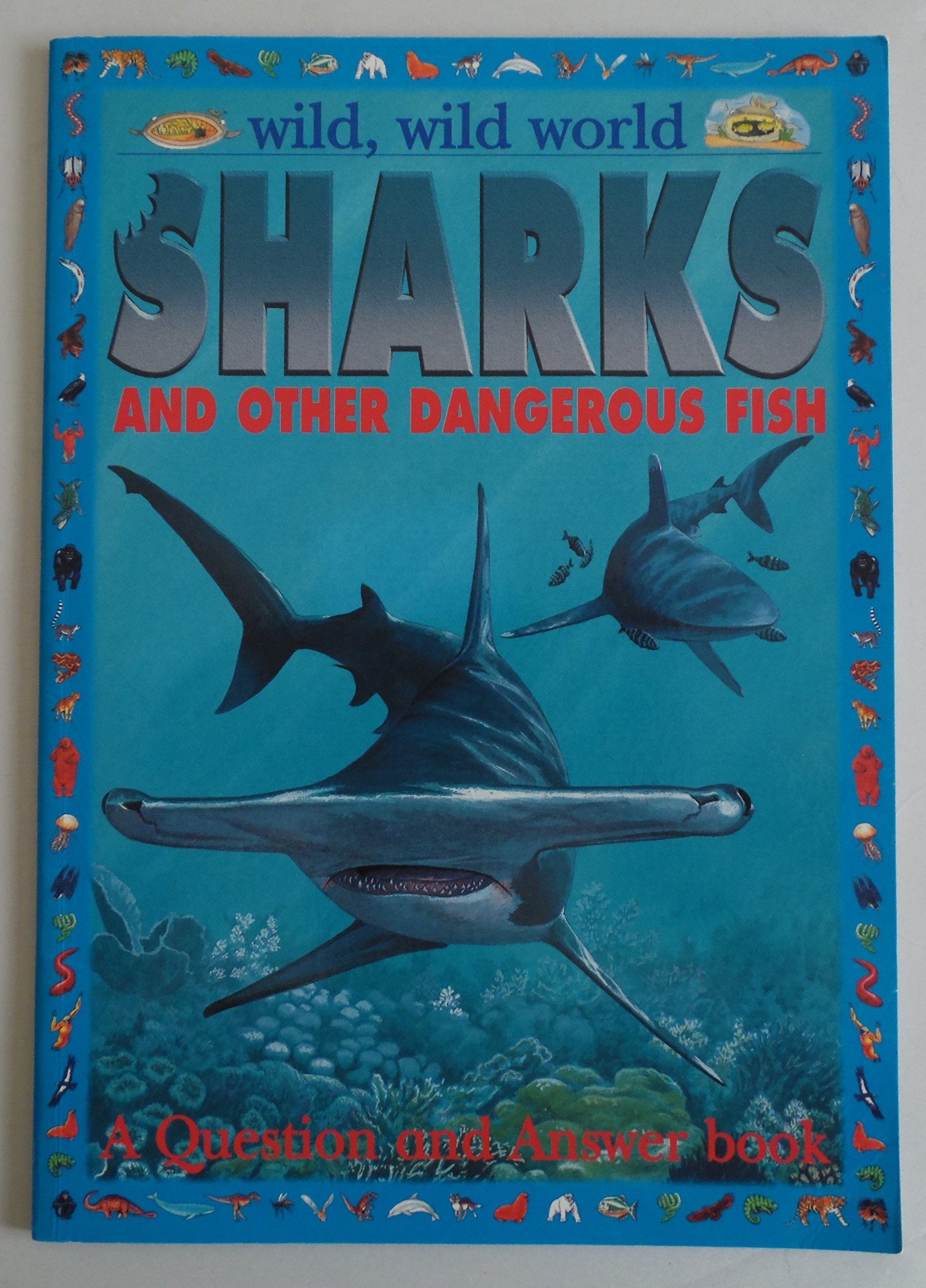 Sharks and Other Dangerous Fish (Wild, Wild World) by Denny Robson ...