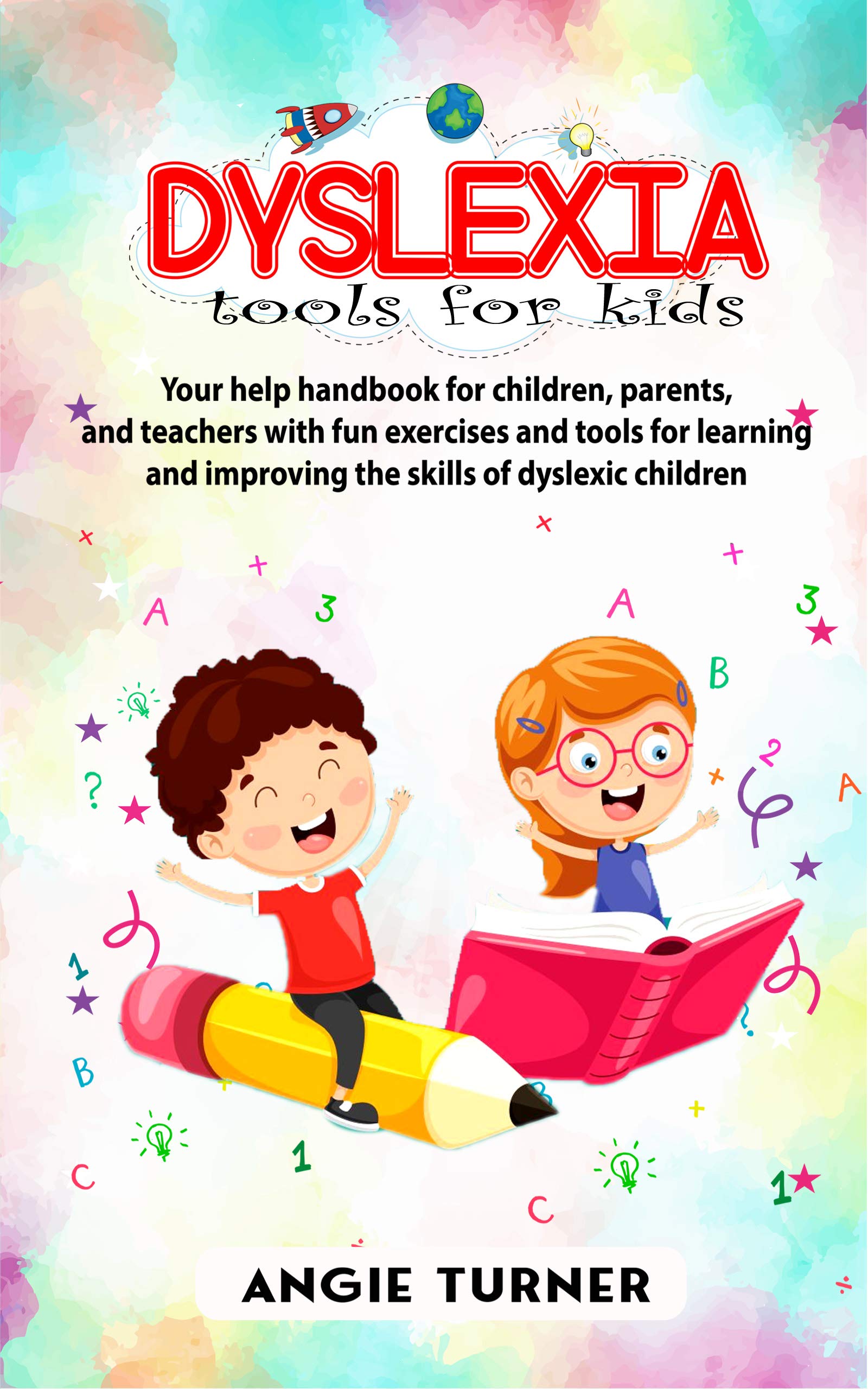 Dyslexia tools for kids: Your help handbook for children, parents, and ...