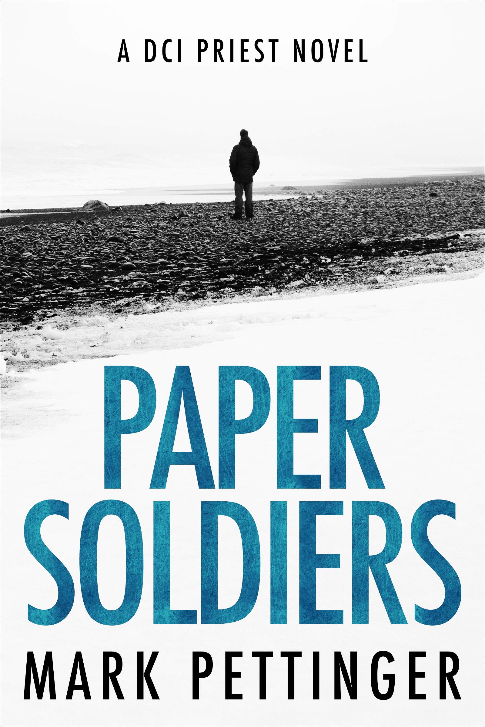 Paper Soldiers (DCI Priest Series Book 3) by Mark Pettinger | Goodreads