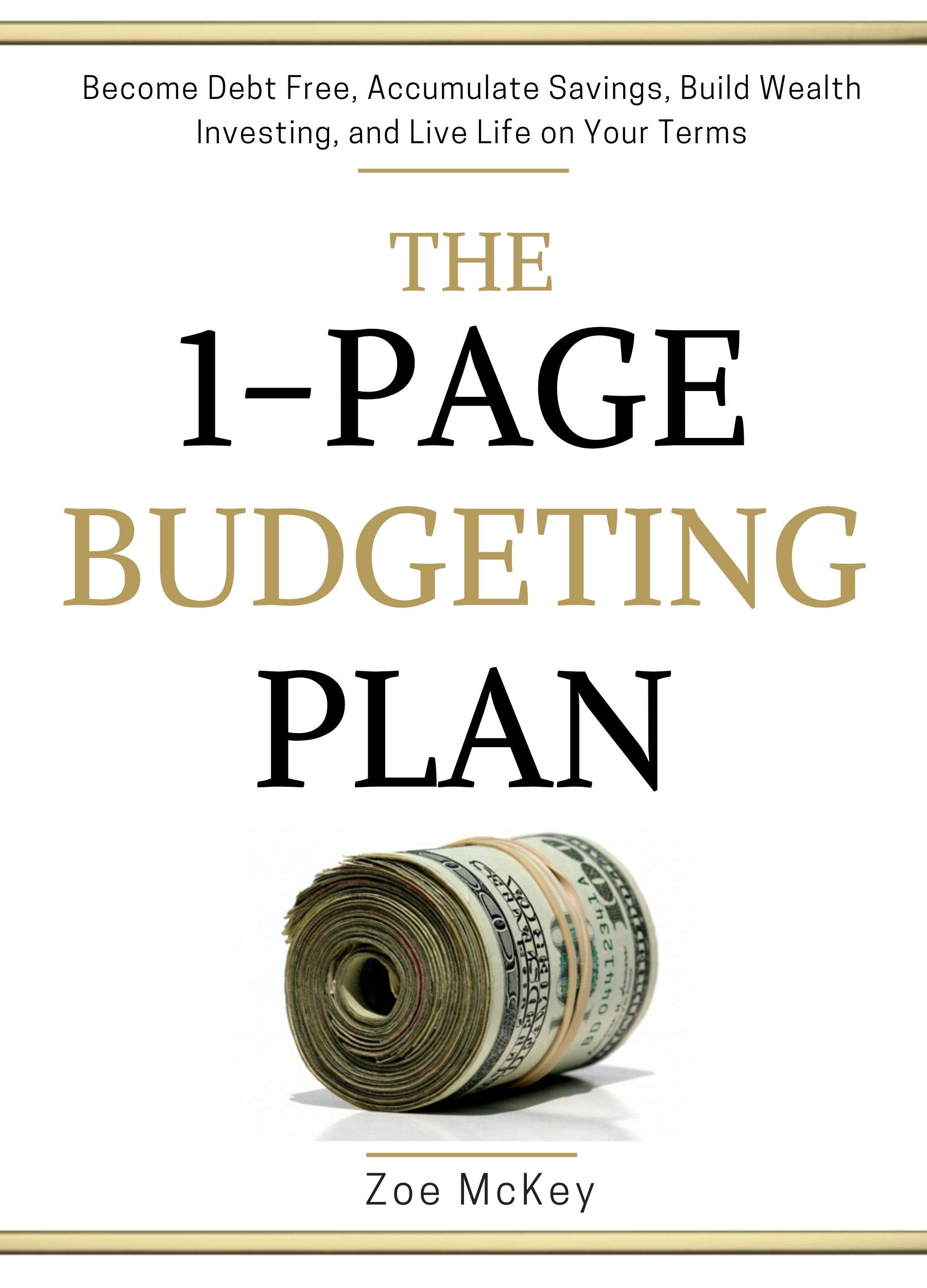 The 1-Page Budgeting Plan: Become Debt Free, Accumulate Savings, Build ...