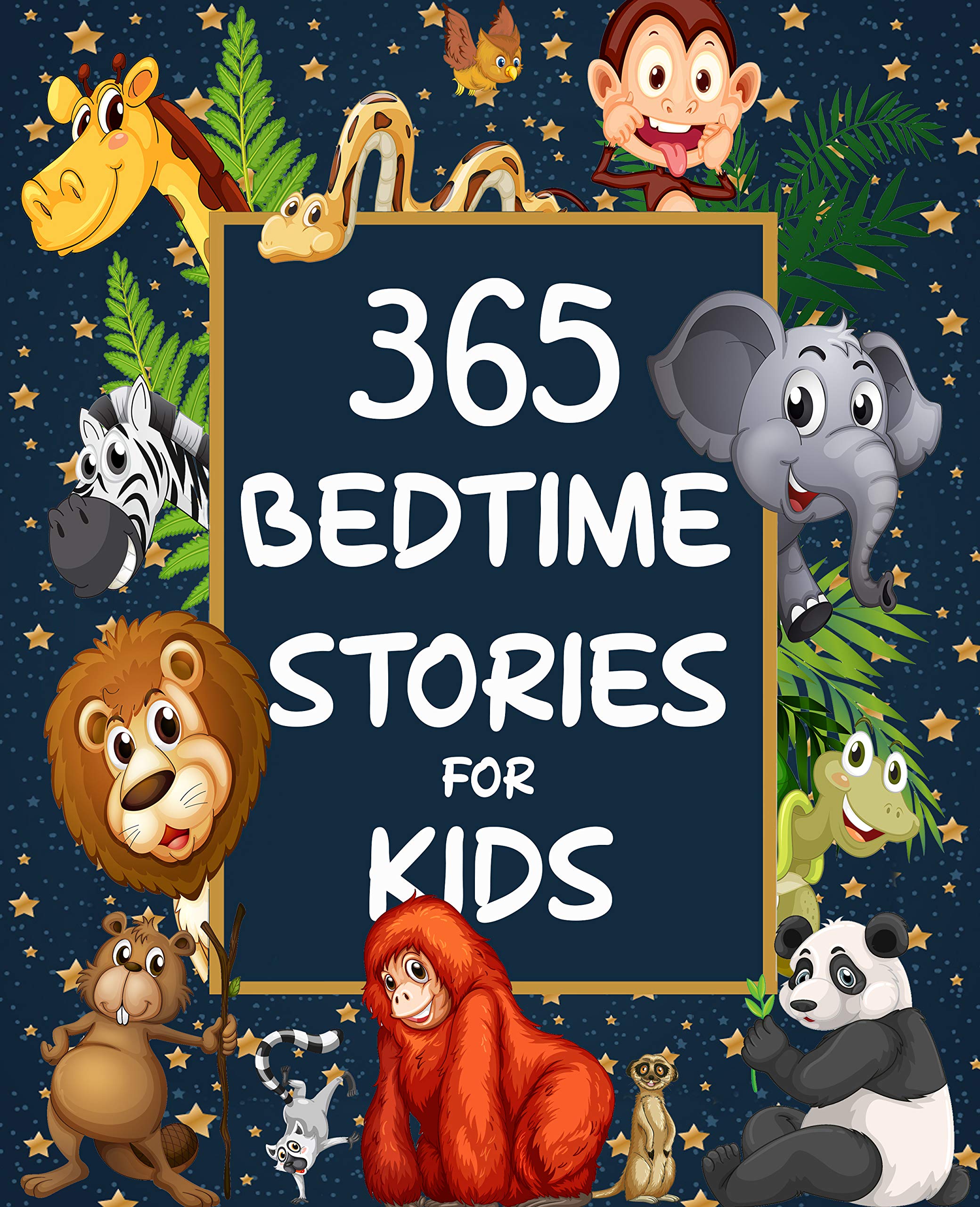 365 Bedtime Stories For Kids: Short Bedtime Stories For Children Ages 4 ...