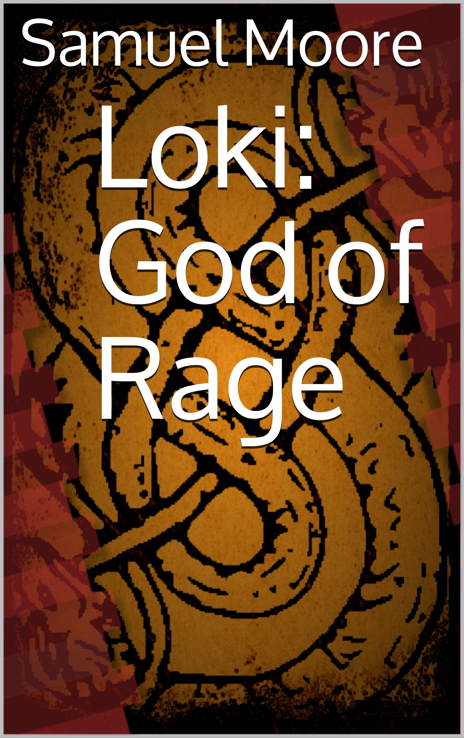 Loki: God of Rage by Samuel Moore | Goodreads