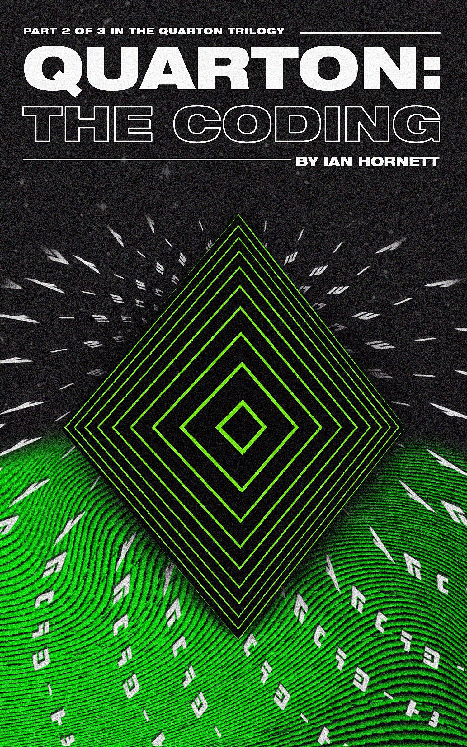 Quarton - The Coding: Immortality at any cost by Ian Hornett | Goodreads