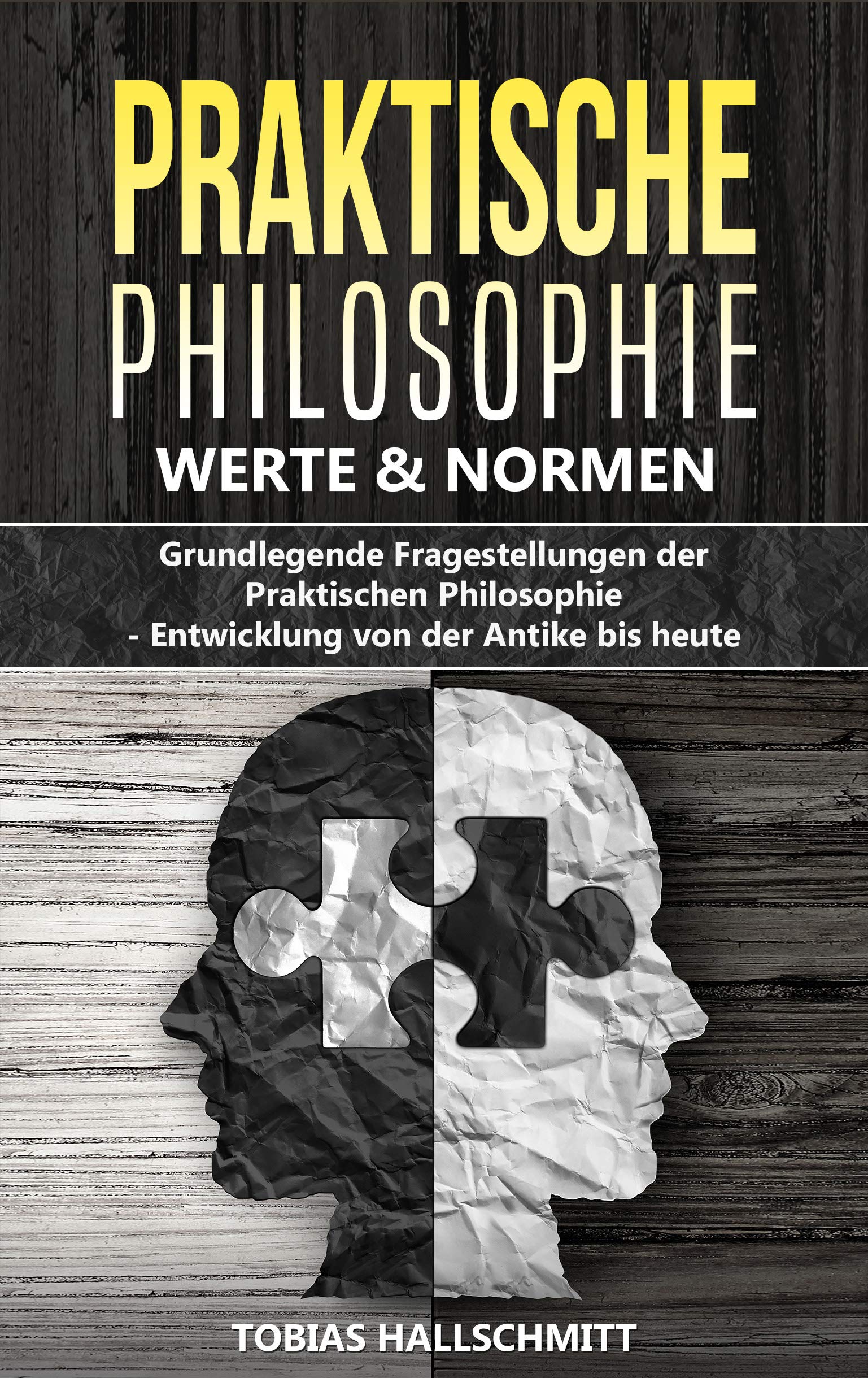 Praktische Philosophie - Werte und Normen: Grundlegende Fragestellungen ...