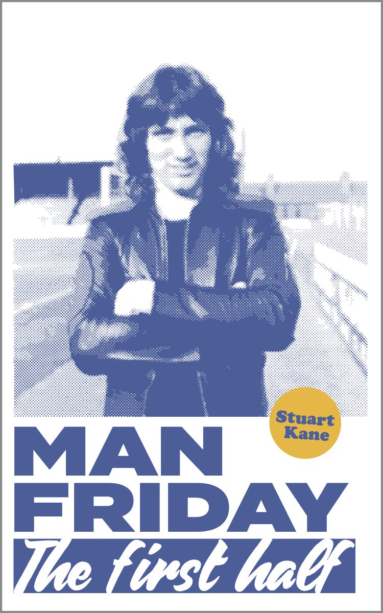 Man Friday: The First Half by Stuart Kane | Goodreads
