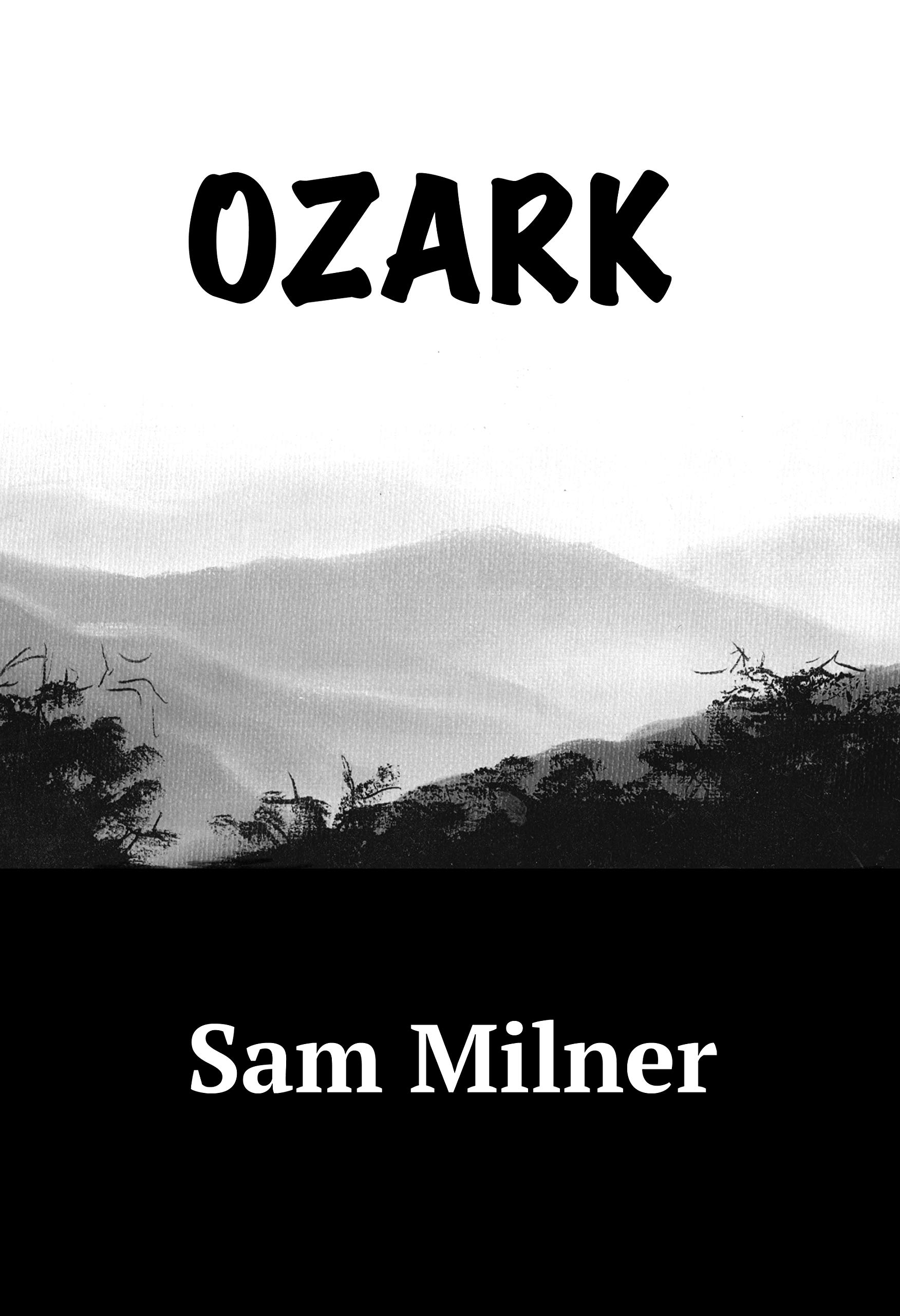 Ozark (Will Reed Book 3) by Sam Milner | Goodreads