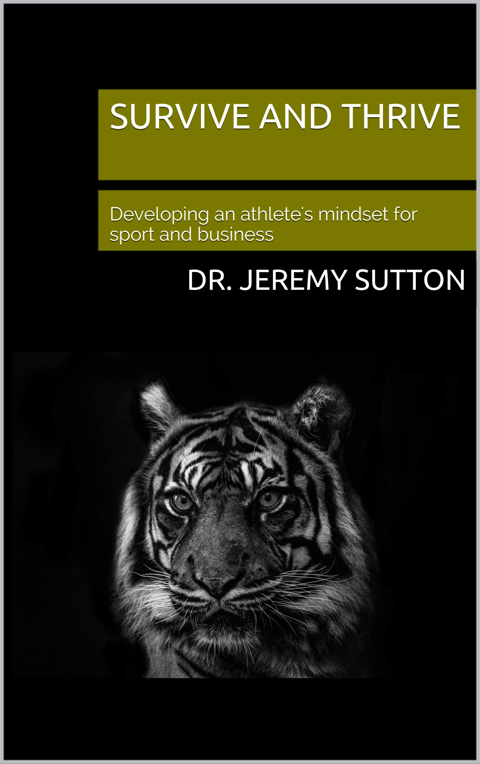 Survive and Thrive – Building Mental Resilience for Life by Dr. Jeremy ...