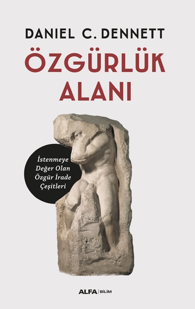 Özgürlük Alanı by Daniel C. Dennett | Goodreads